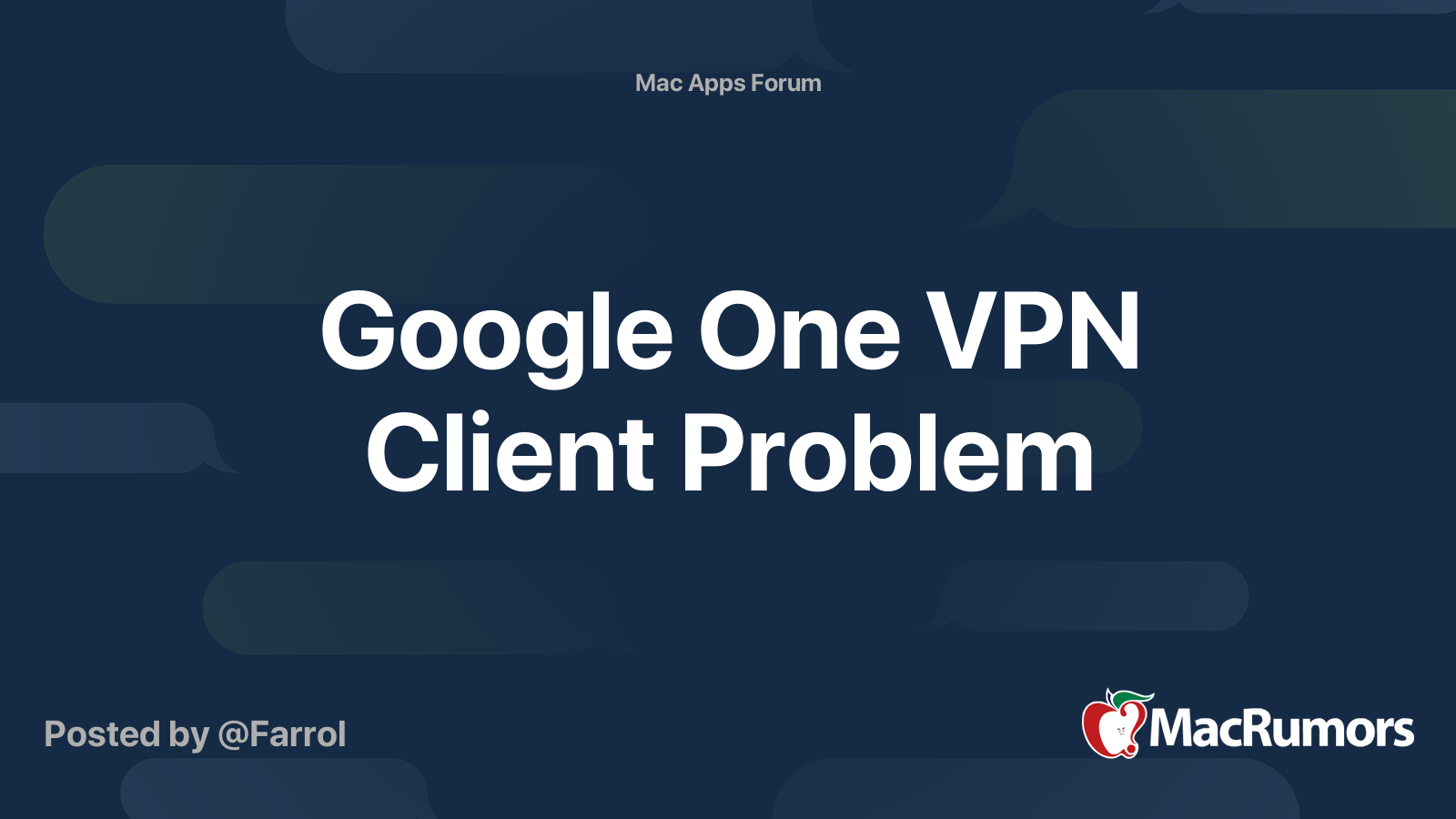 Google One VPN Client Problem | MacRumors Forums