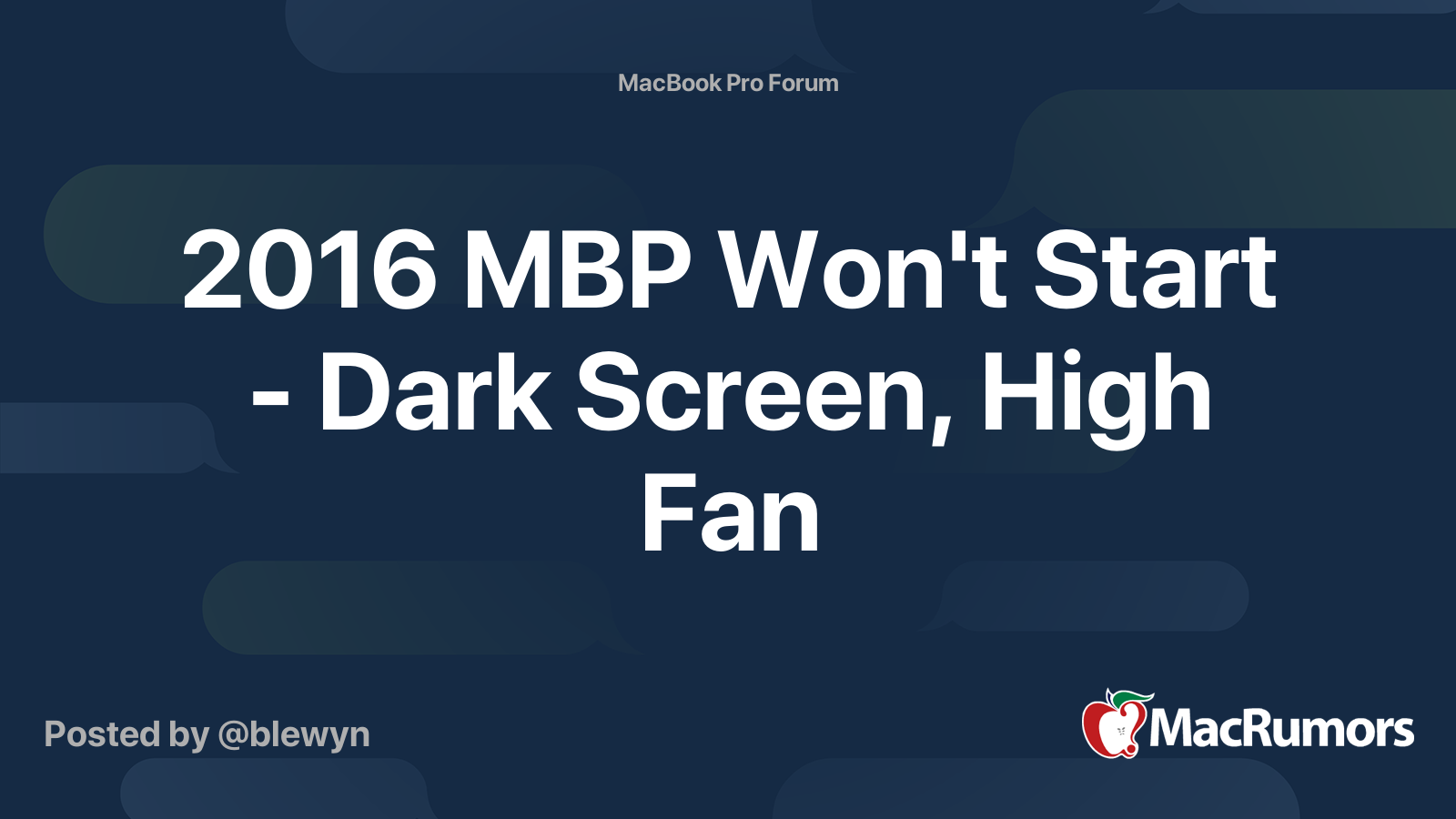 2016 MBP Won't Start - Dark Screen, High Fan | MacRumors Forums