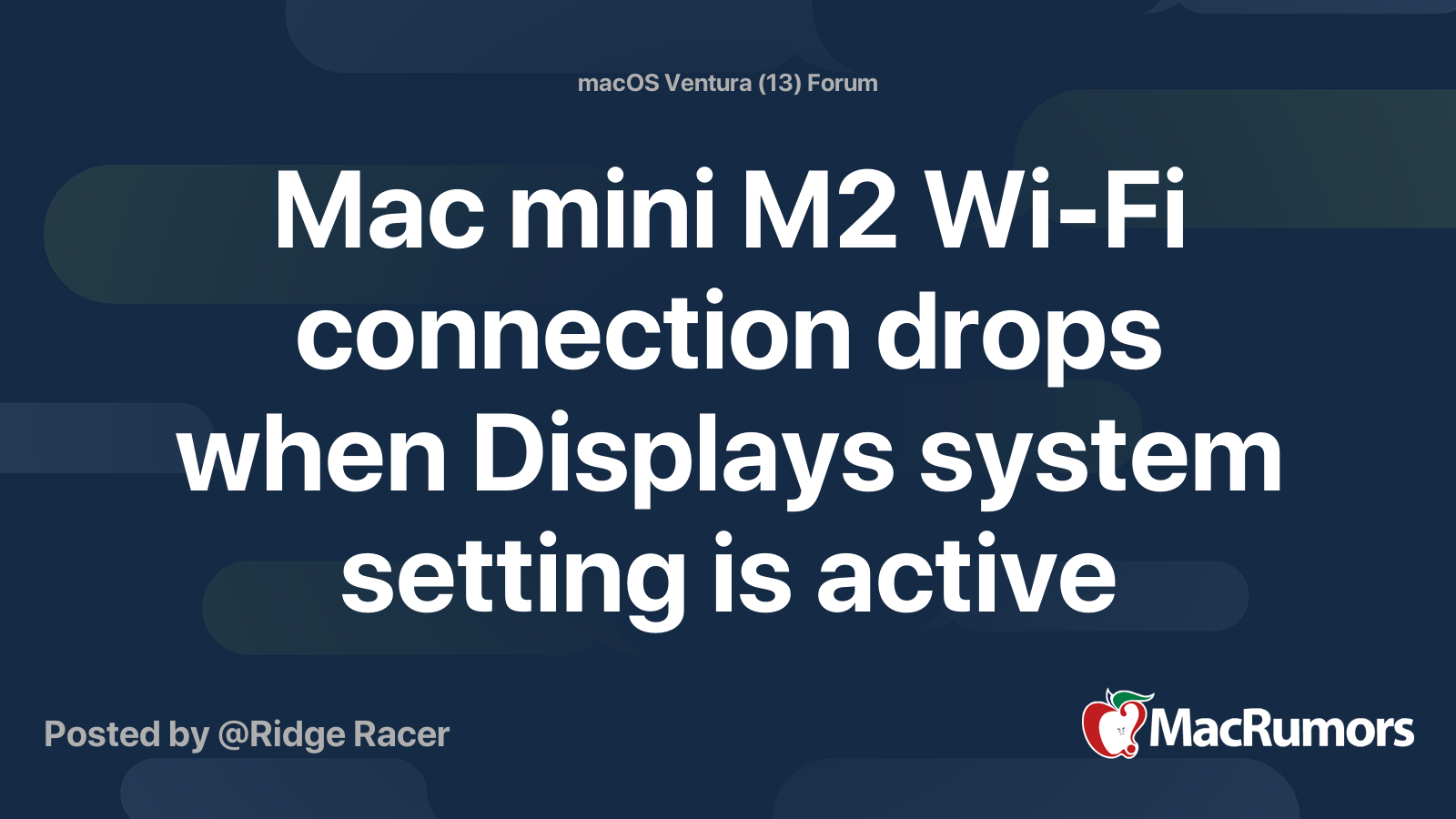 Mac mini M2 Wi-Fi connection drops when Displays system setting is active | MacRumors Forums