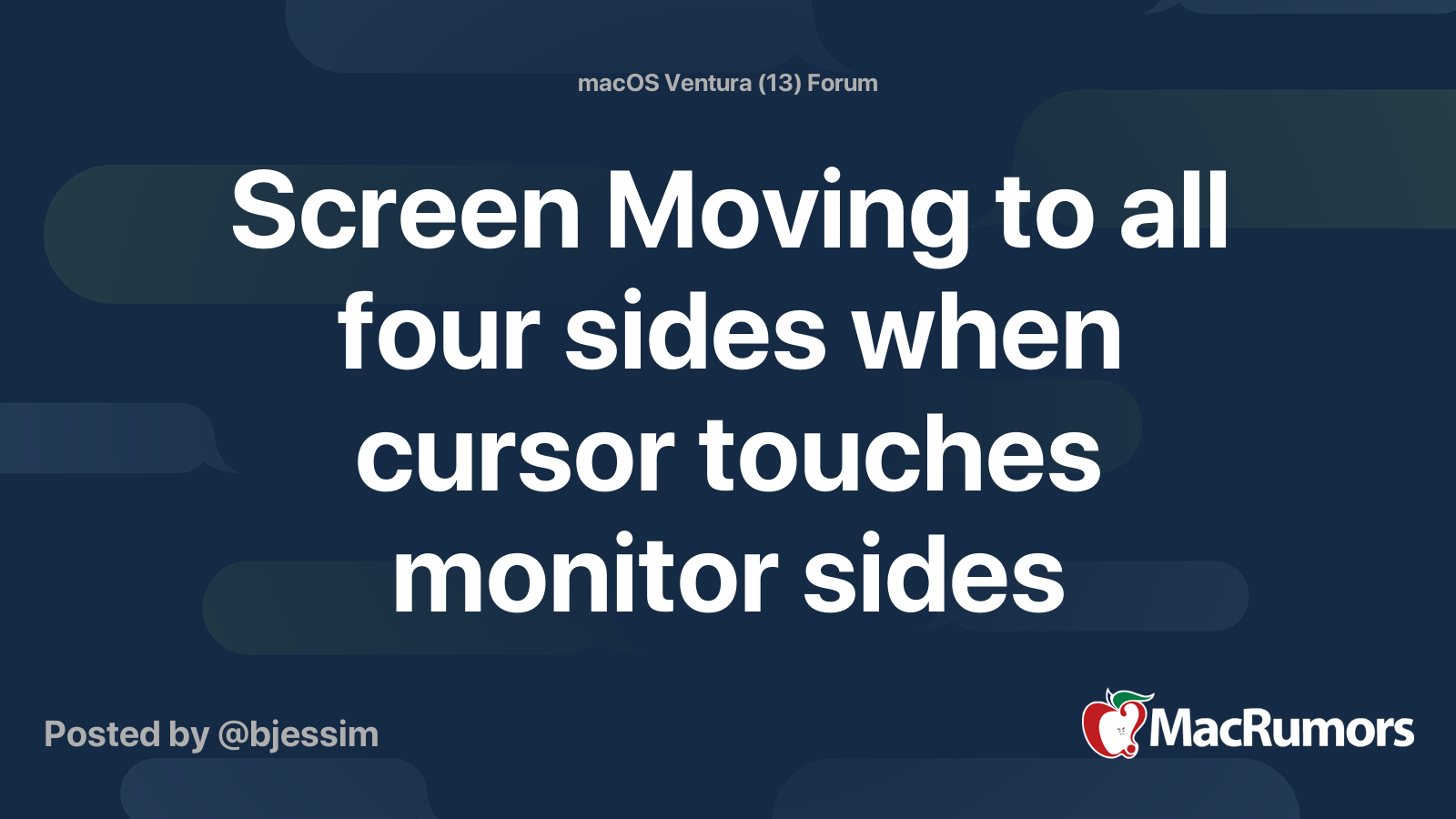 Screen Moving to all four sides when cursor touches monitor sides | MacRumors Forums