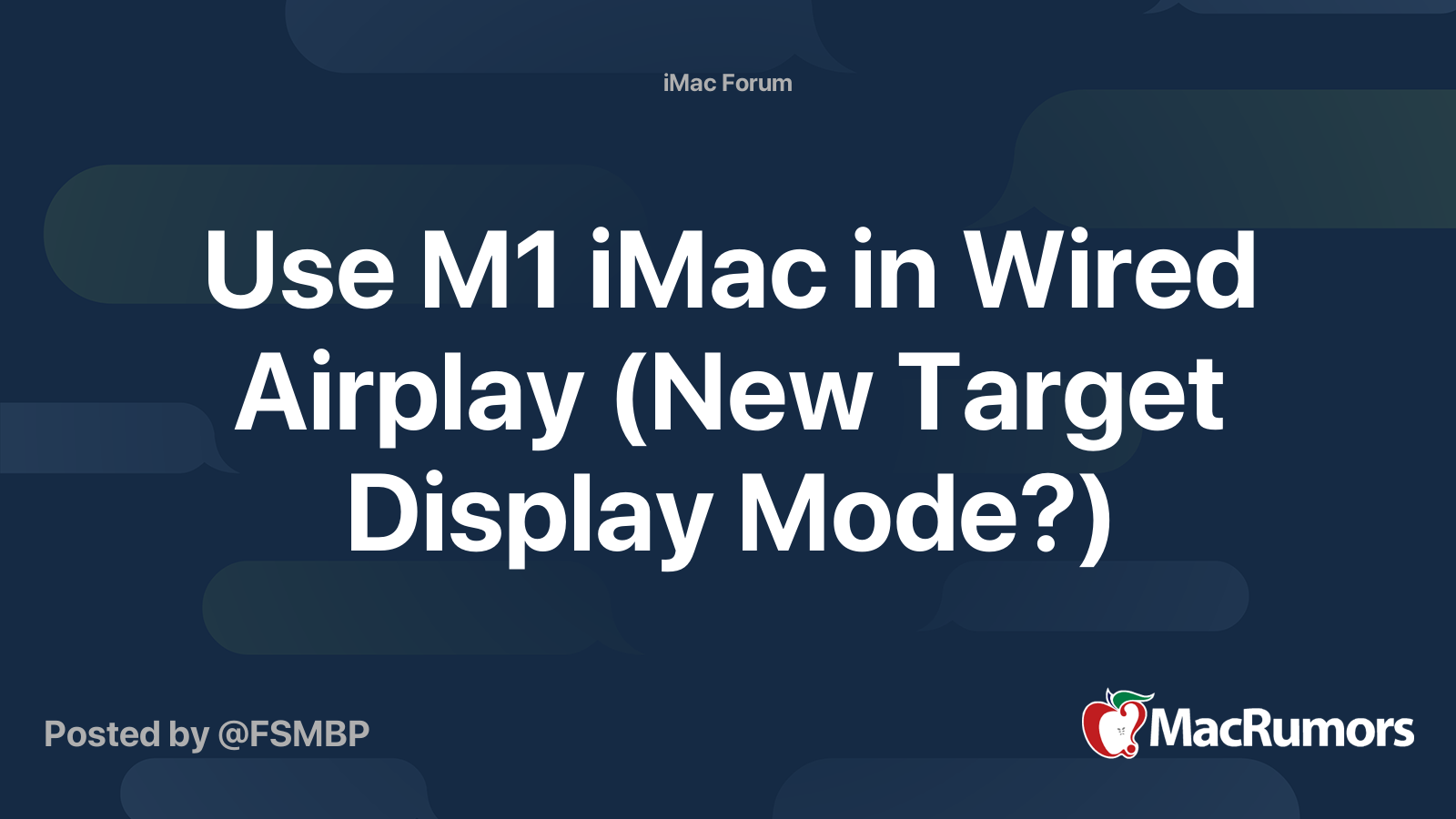 Use M1 iMac in Wired Airplay (New Target Display Mode?) | MacRumors Forums