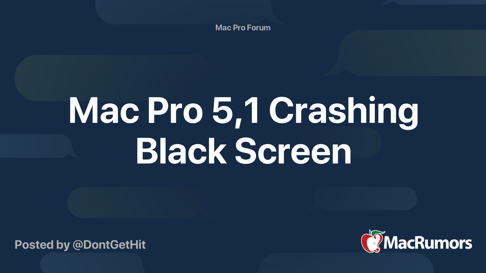 Mac Pro 5,1 Crashing Black Screen | MacRumors Forums