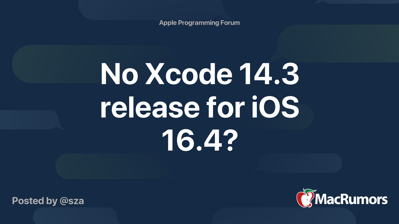 No Xcode 14.3 release for iOS 16.4? | MacRumors Forums