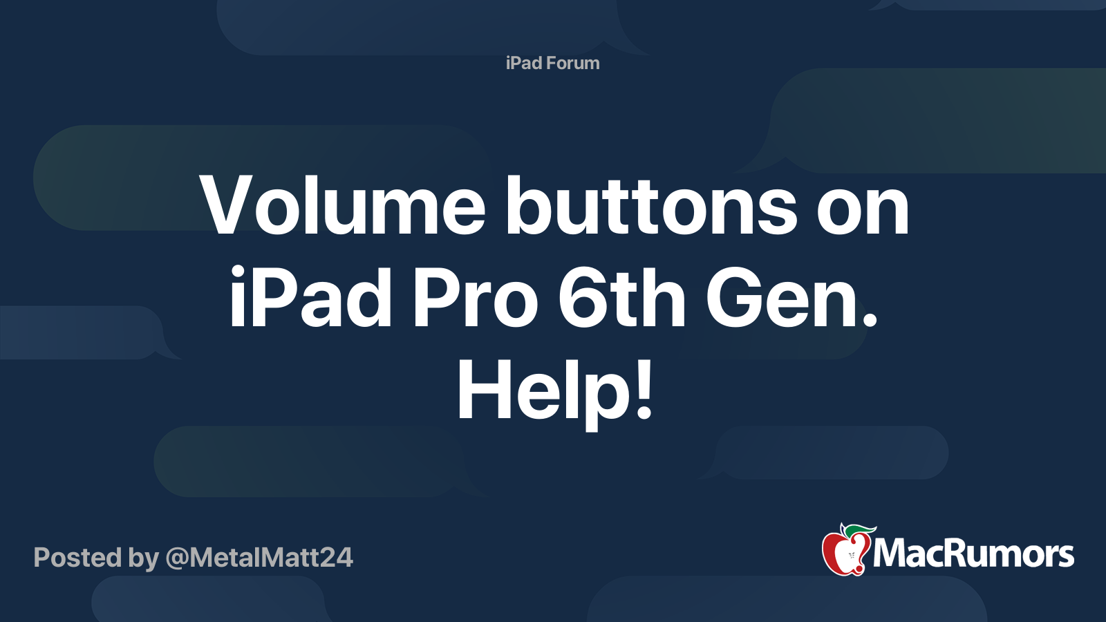 Volume buttons on iPad Pro 6th Gen. Help! | MacRumors Forums