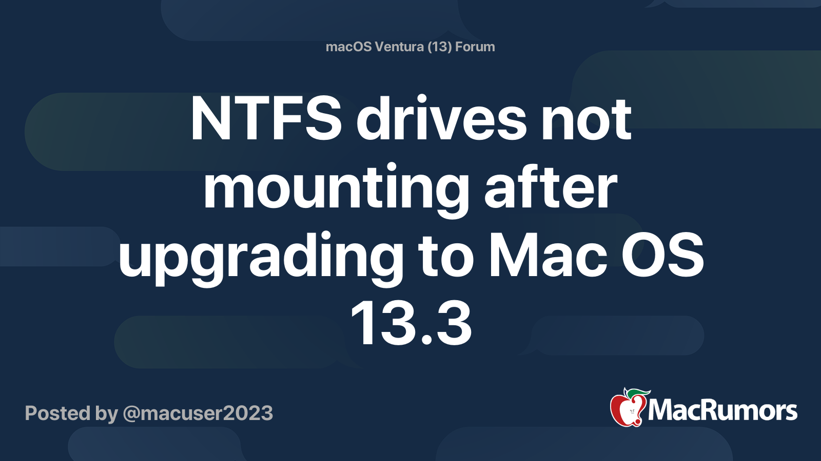 NTFS drives not mounting after upgrading to Mac OS 13.3 | MacRumors Forums