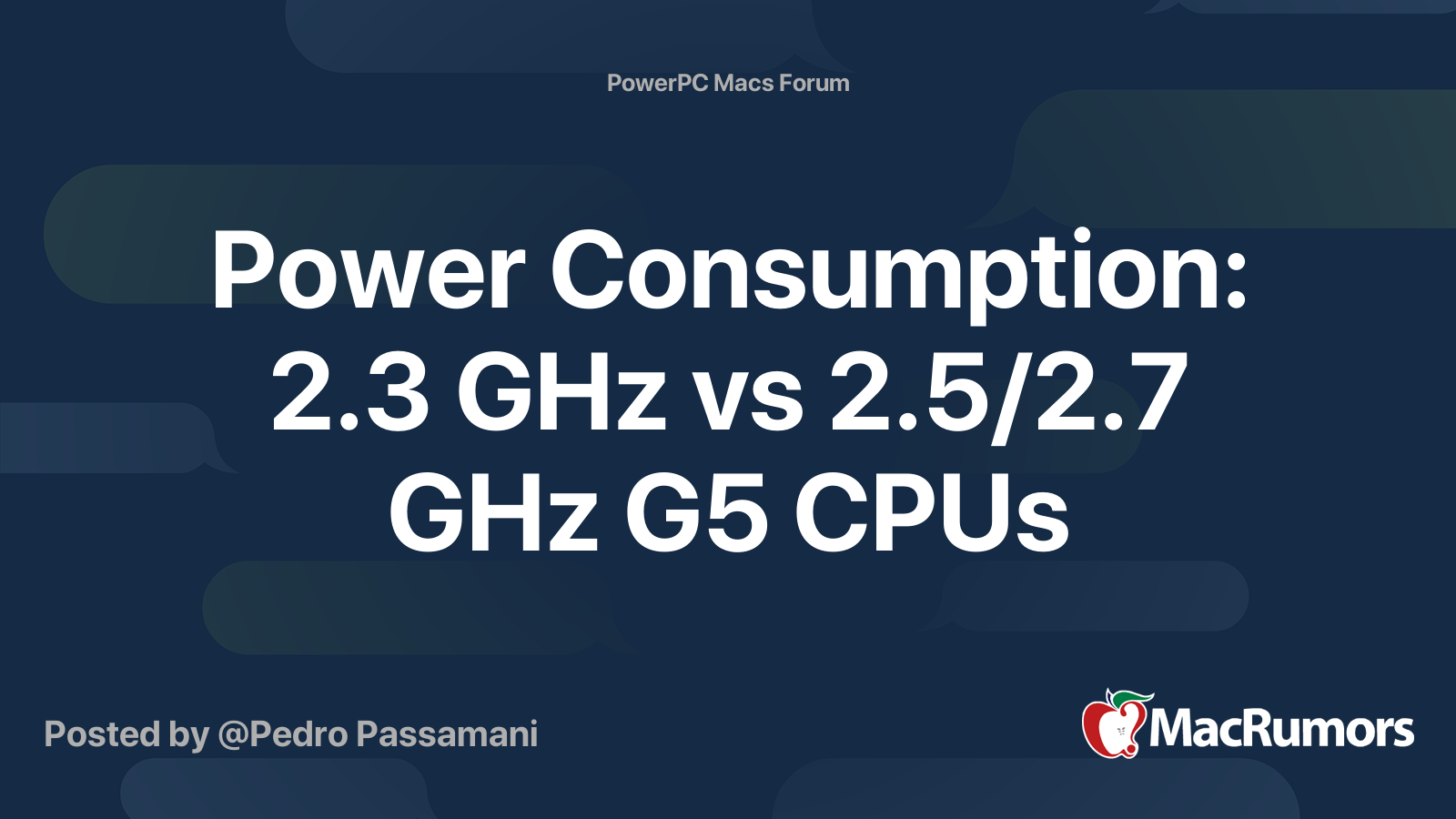 Power Consumption: 2.3 GHz vs 2.5/2.7 GHz G5 CPUs | MacRumors Forums