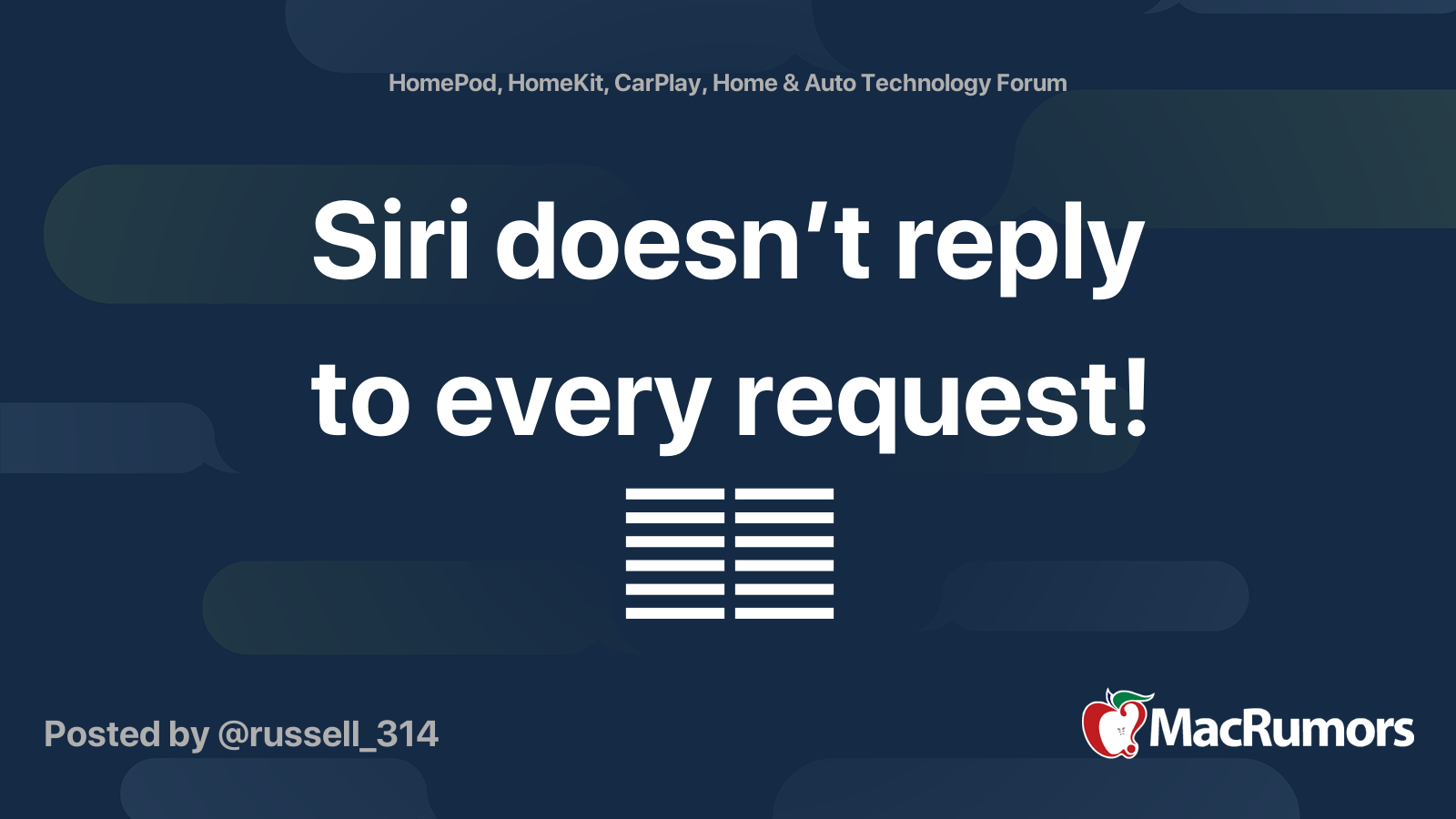 Siri doesn’t reply to every request! ️ | MacRumors Forums