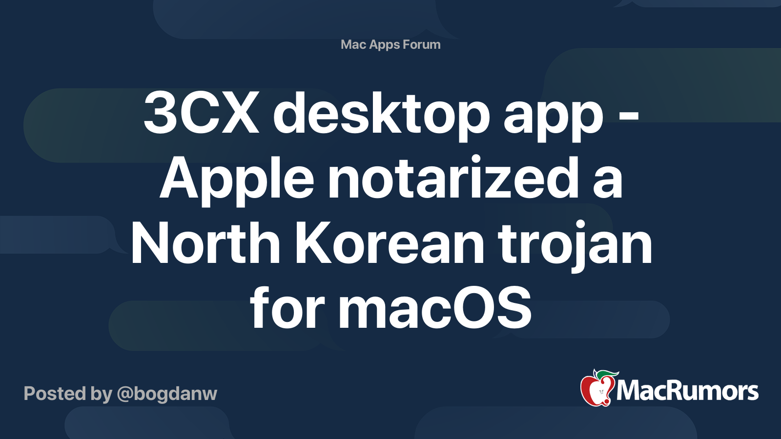 3CX desktop app - Apple notarized a North Korean trojan for macOS | MacRumors Forums