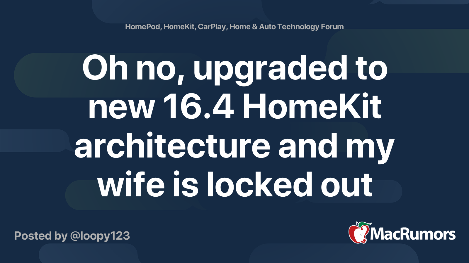 Oh no, upgraded to new 16.4 HomeKit architecture and my wife is locked out due to one old device ...