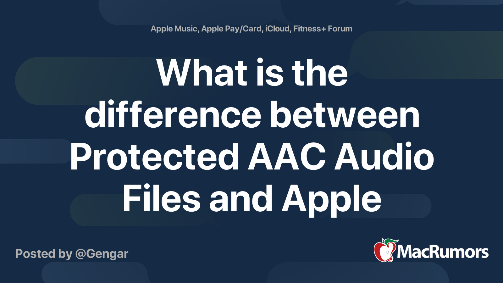 What is the difference between Protected AAC Audio Files and Apple Music Audio Files ...