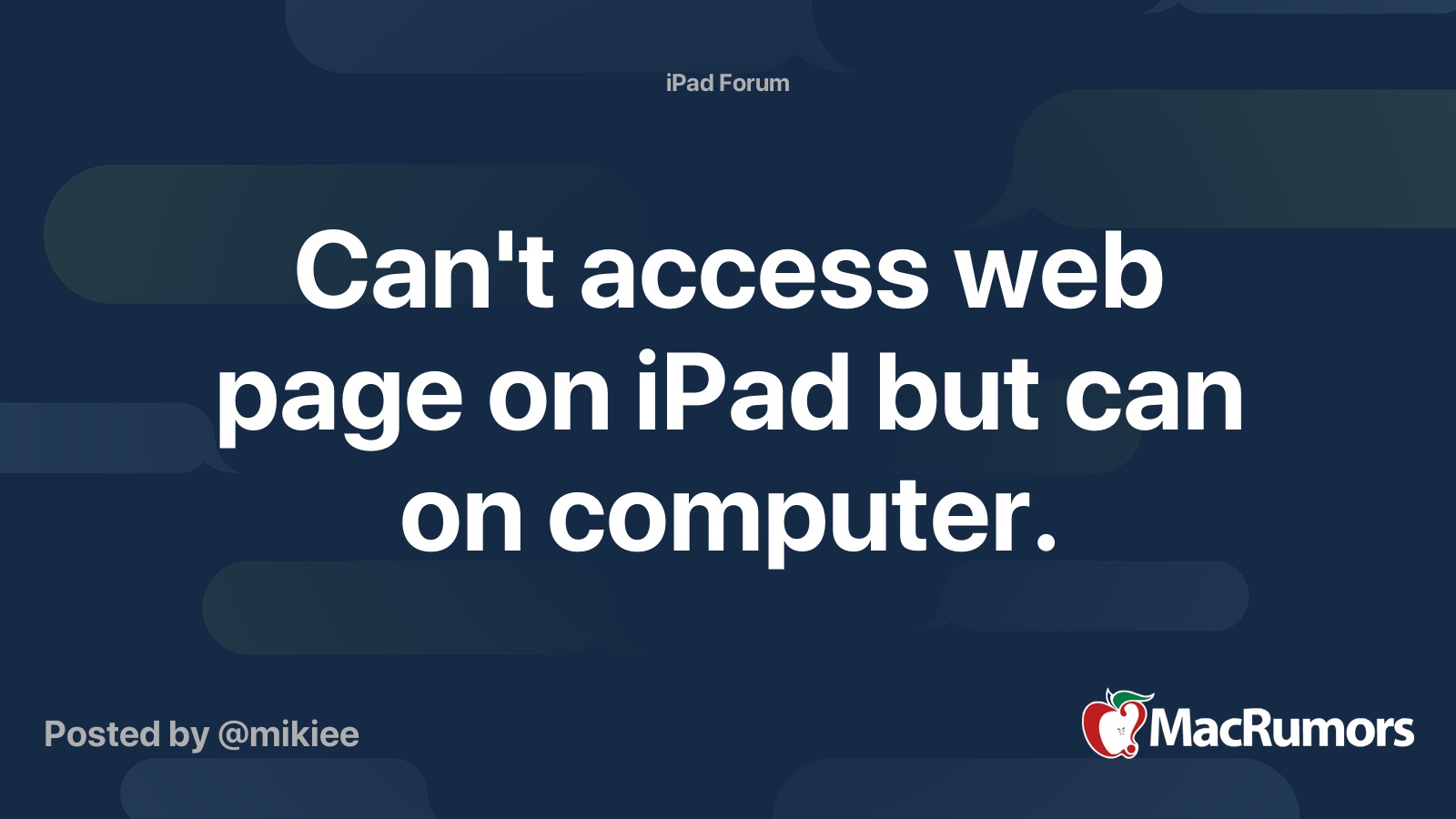 Can't access web page on iPad but can on computer. | MacRumors Forums