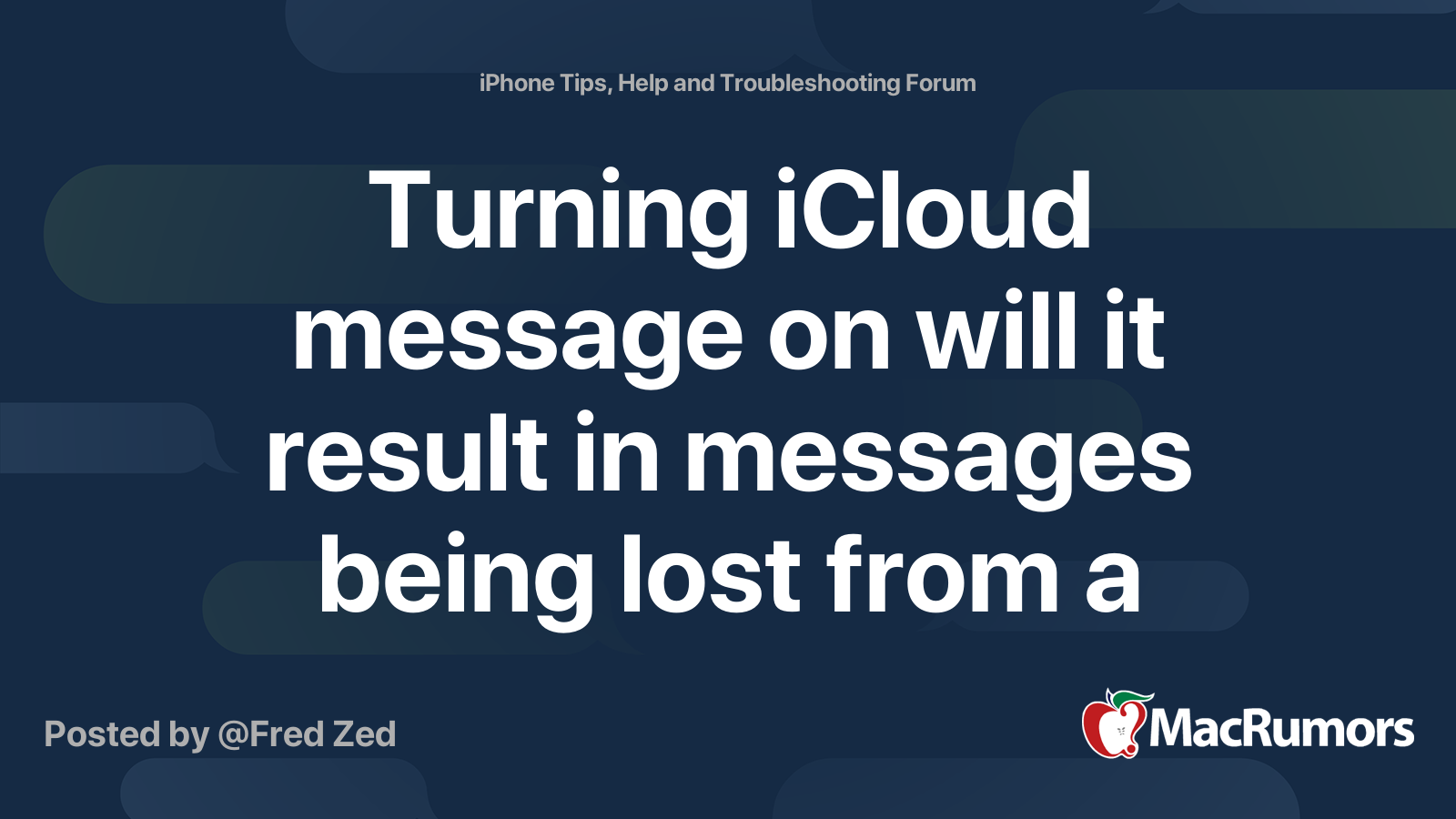 Turning iCloud message on will it result in messages being lost from a previous cloud backup ...