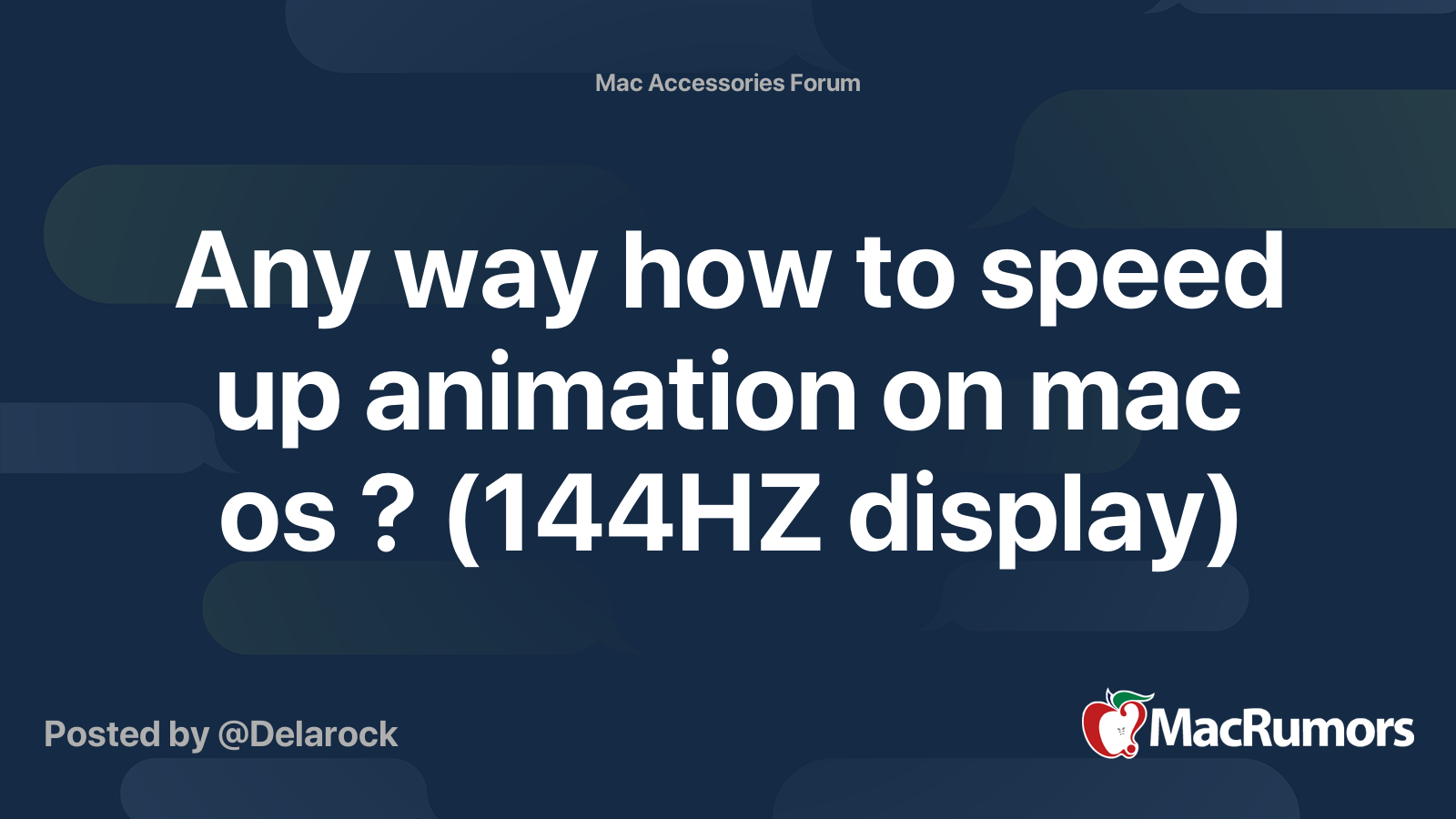Any way how to speed up animation on mac os ? (144HZ display) | MacRumors Forums