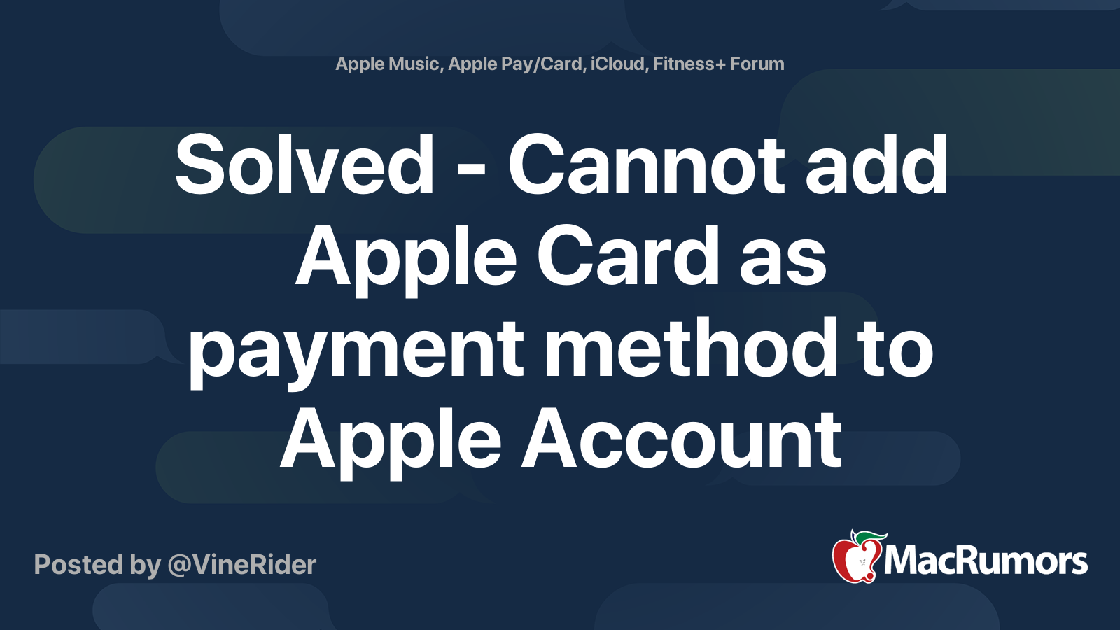 Solved - Cannot add Apple Card as payment method to Apple Account | MacRumors Forums