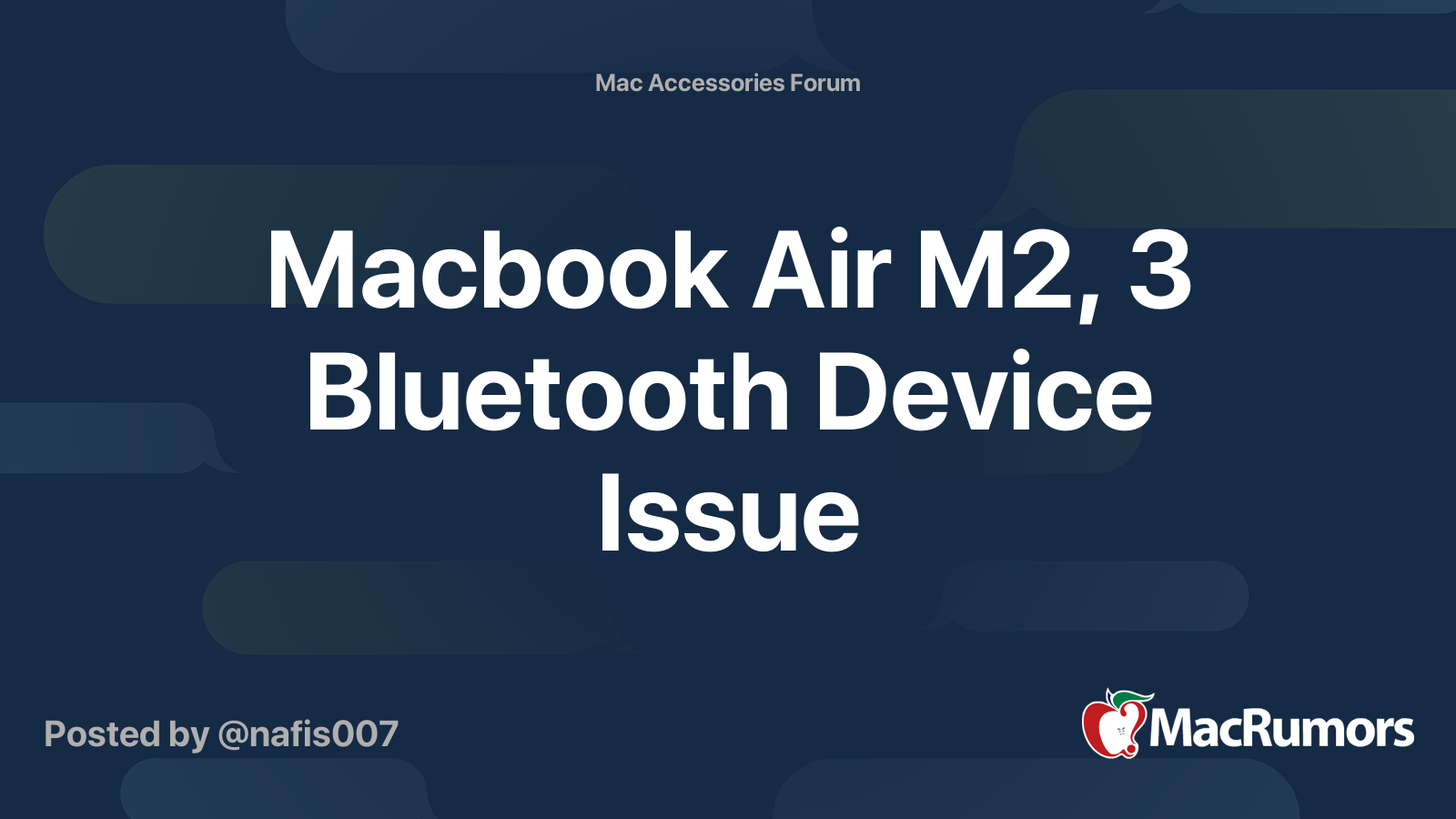 Macbook Air M2, 3 Bluetooth Device Issue | MacRumors Forums