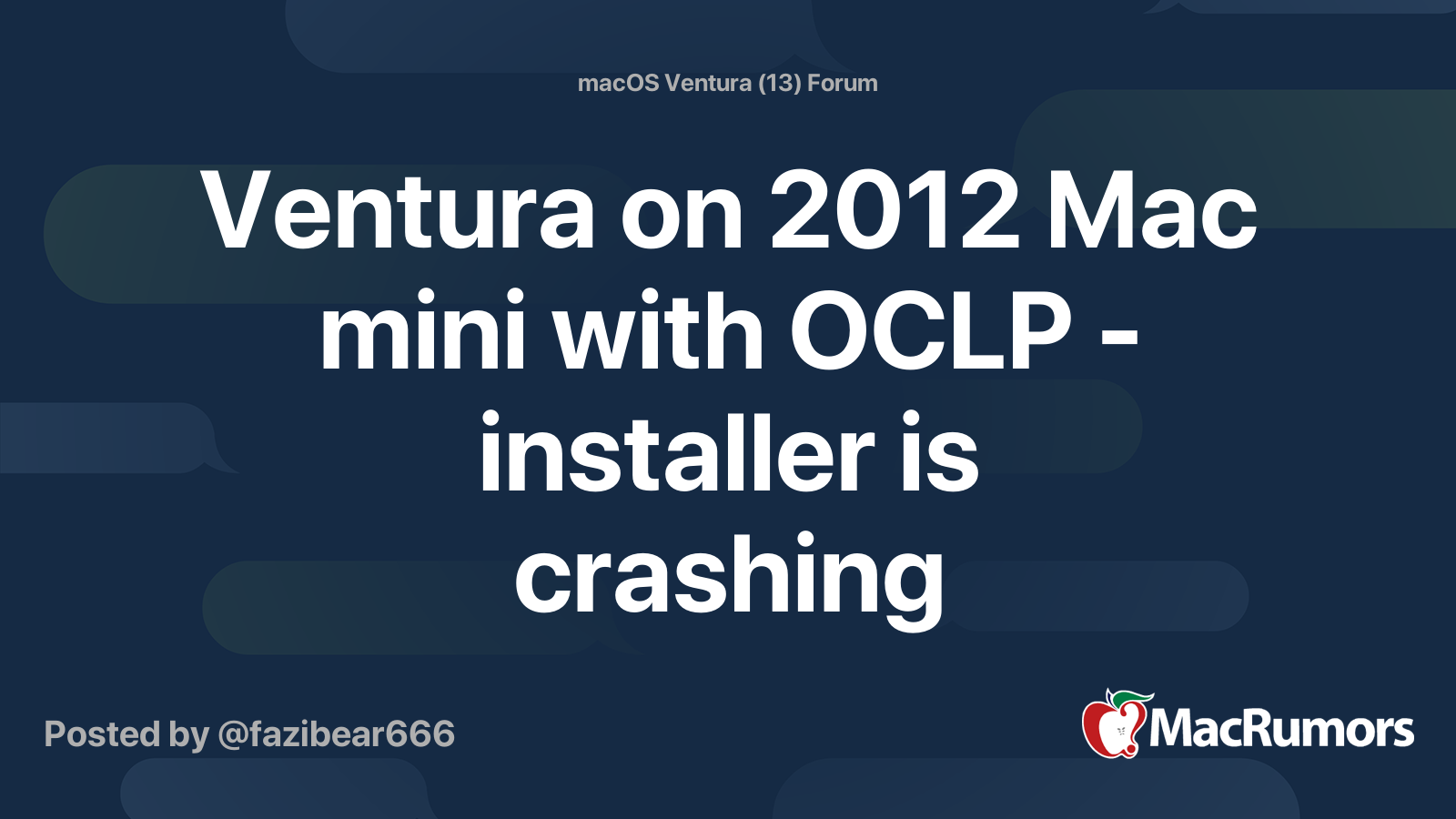 Ventura on 2012 Mac mini with OCLP - installer is crashing | MacRumors Forums