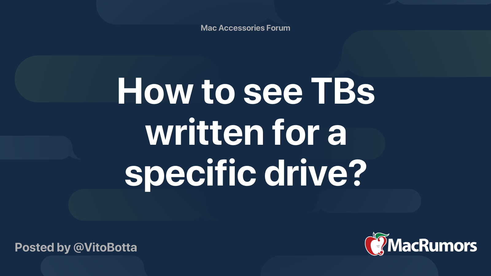 How to see TBs written for a specific drive? | MacRumors Forums