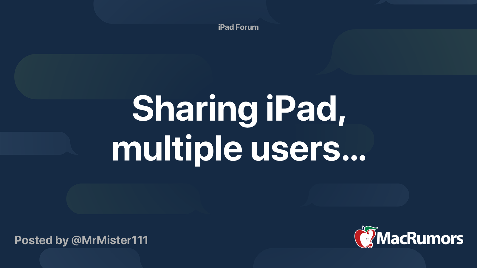 Sharing iPad, multiple users… | MacRumors Forums