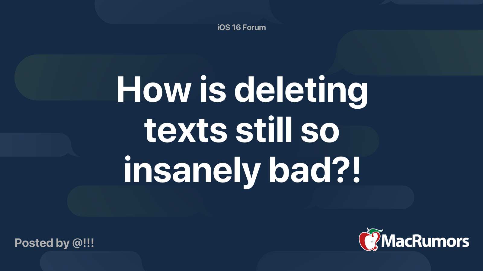 How is deleting texts still so insanely bad?! | MacRumors Forums