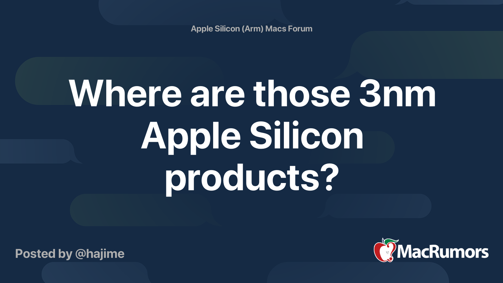 Where are those 3nm Apple Silicon products? | MacRumors Forums