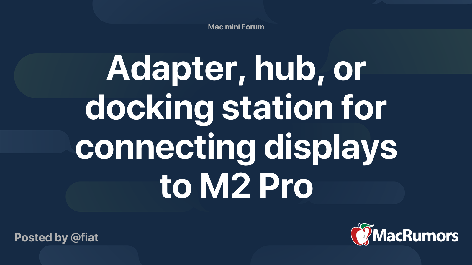 Adapter, hub, or docking station for connecting displays to M2 Pro | MacRumors Forums