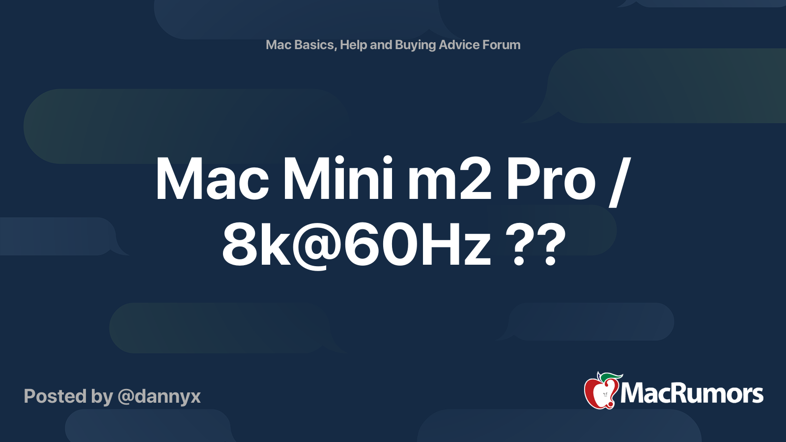 Mac Mini m2 Pro / 8k@60Hz ?? | MacRumors Forums