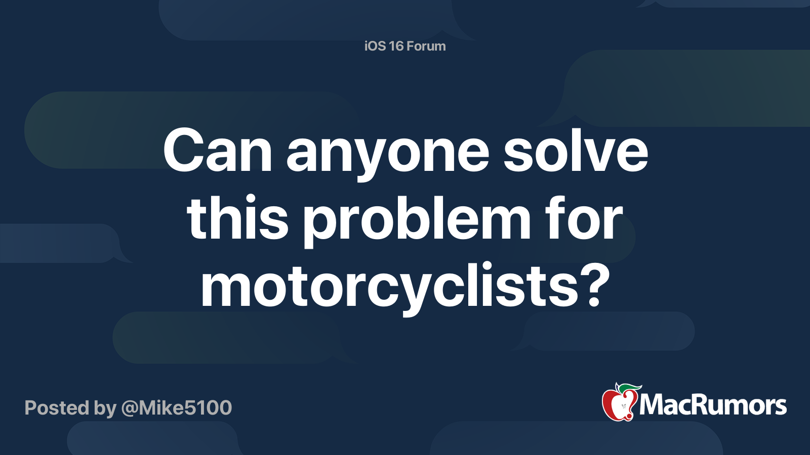 Can anyone solve this problem for motorcyclists? | MacRumors Forums