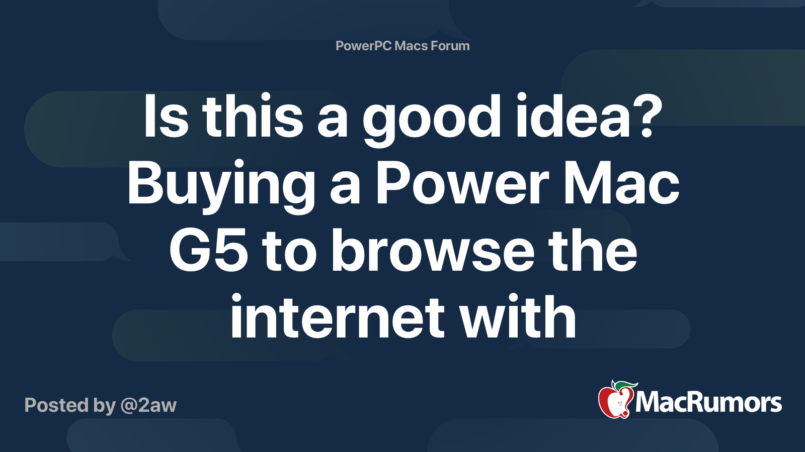 Is this a good idea? Buying a Power Mac G5 to browse the internet with TenFourFox | MacRumors Forums