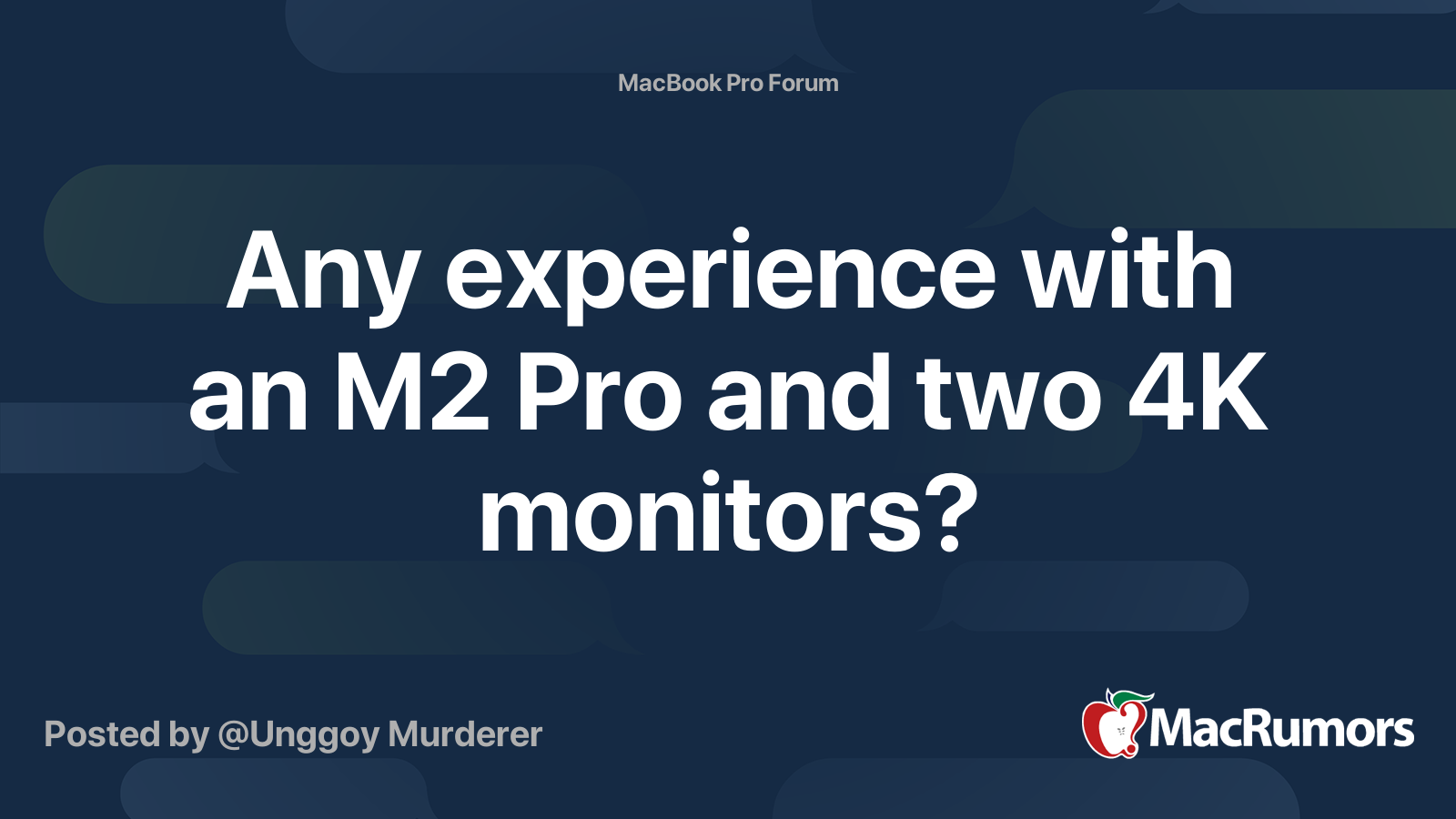 Any experience with an M2 Pro and two 4K monitors? | MacRumors Forums