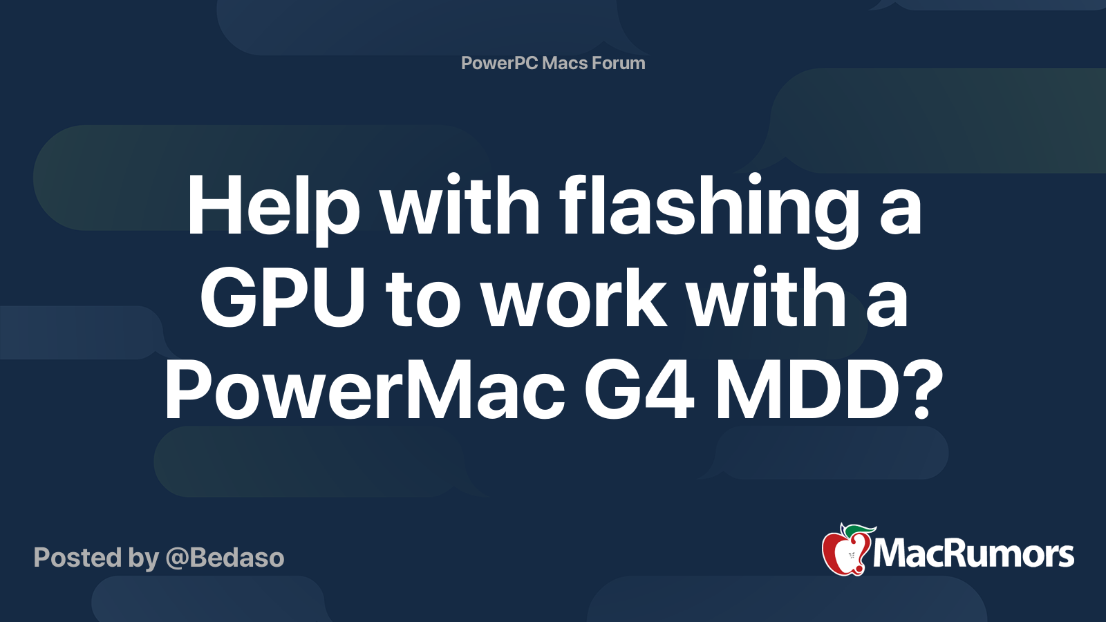 Help with flashing a GPU to work with a PowerMac G4 MDD? | MacRumors Forums