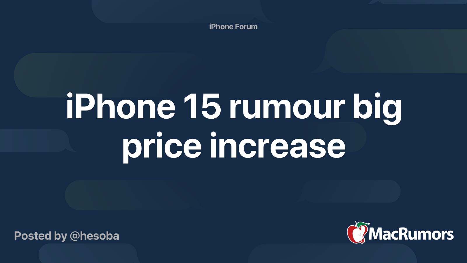 iPhone 15 rumour big price increase | MacRumors Forums