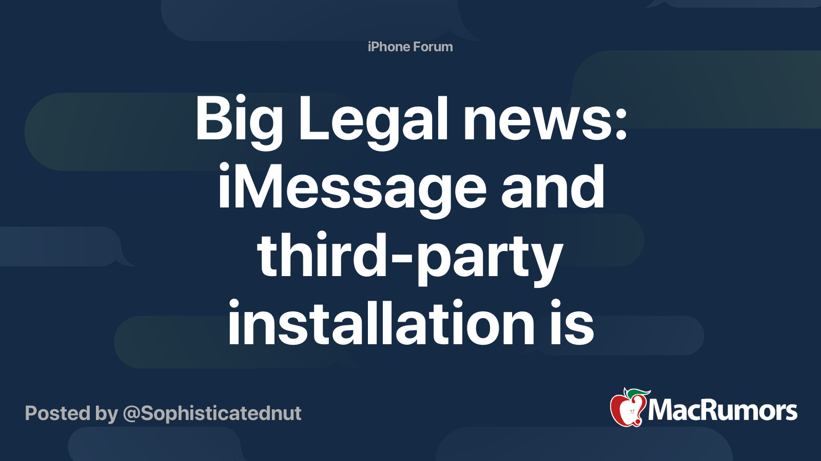 Big Legal news: iMessage and third-party installation is comming | MacRumors Forums