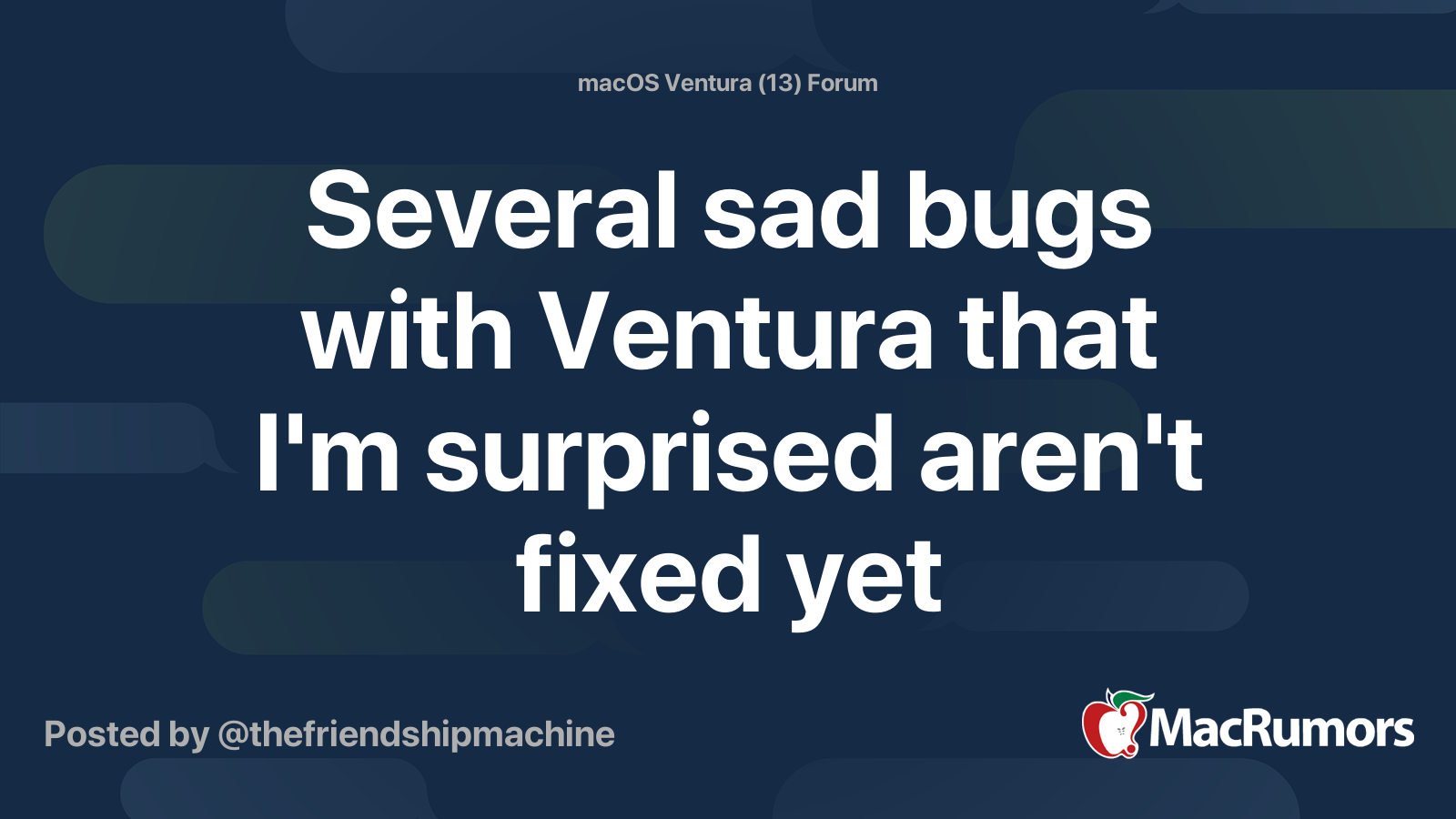 Several sad bugs with Ventura that I'm surprised aren't fixed yet | MacRumors Forums