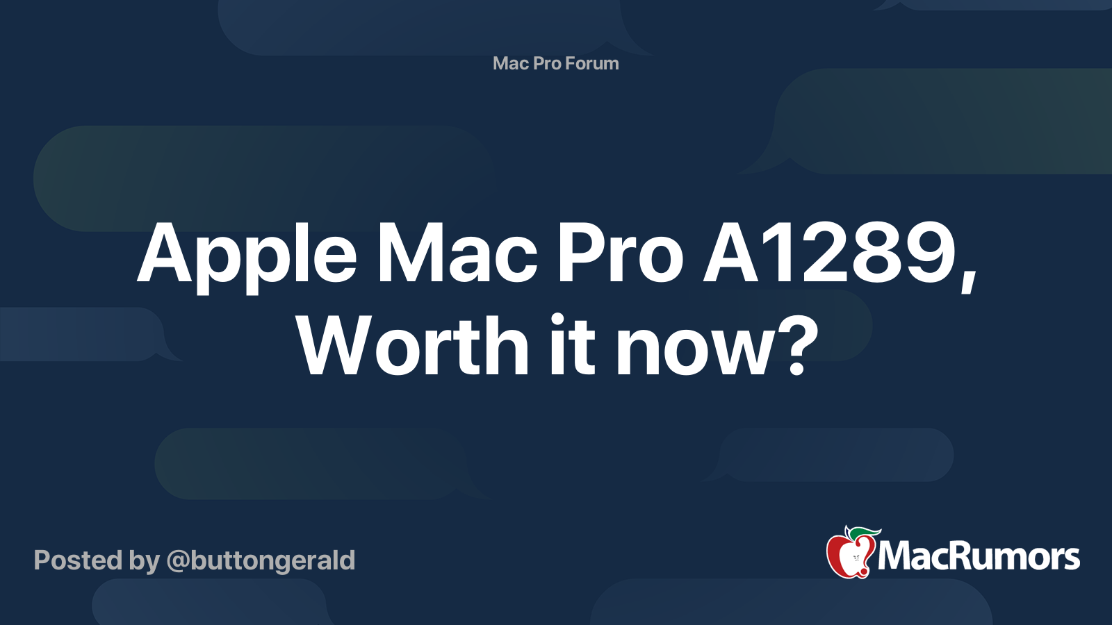 Apple Mac Pro A1289, Worth it now? | MacRumors Forums