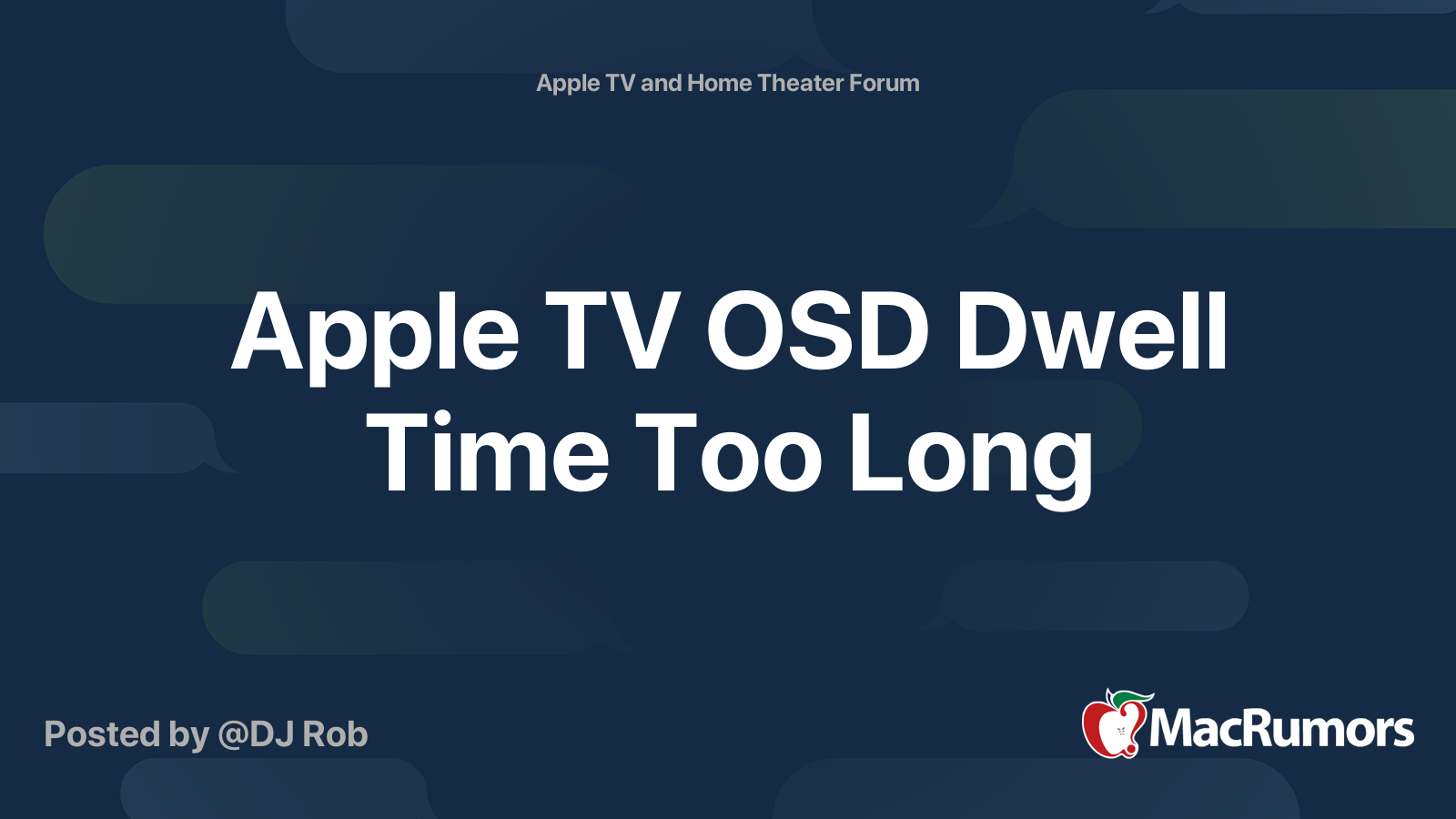 Apple TV OSD Dwell Time Too Long | MacRumors Forums