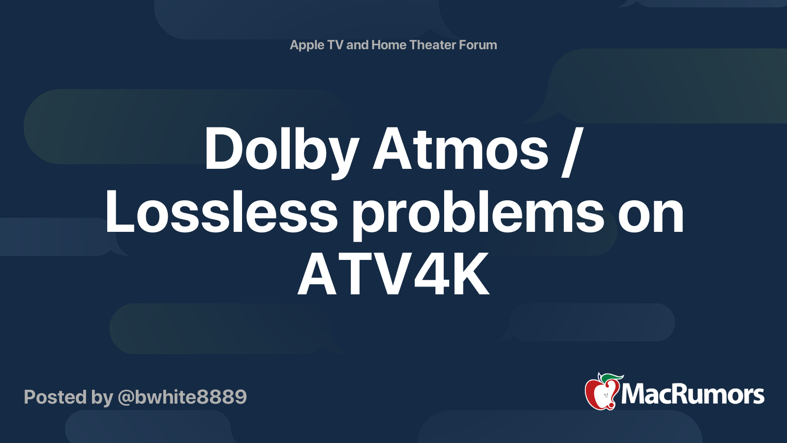 Dolby Atmos / Lossless problems on ATV4K | MacRumors Forums