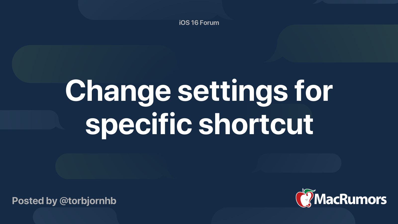 Change settings for specific shortcut | MacRumors Forums
