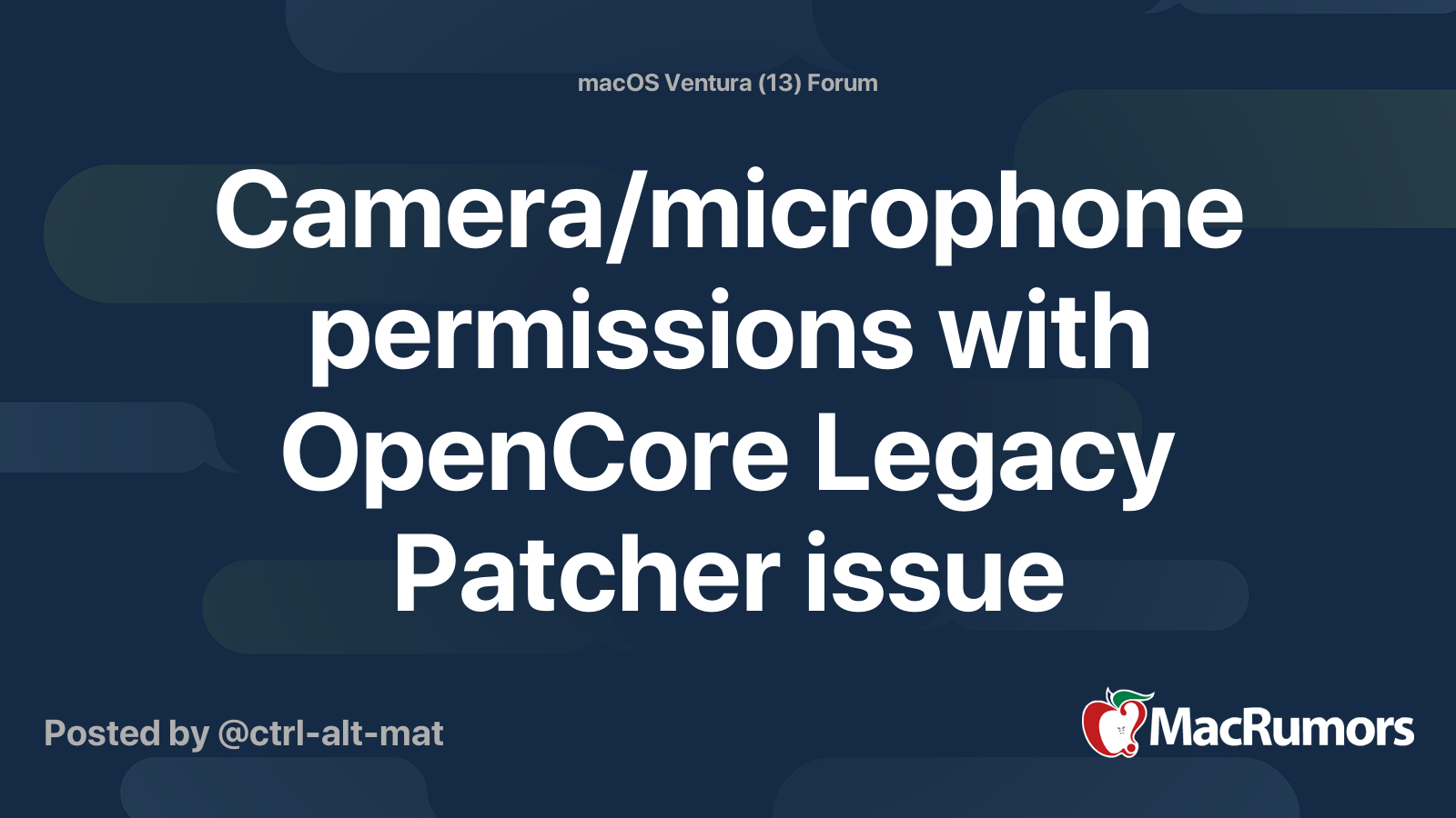 Camera/microphone permissions with OpenCore Legacy Patcher issue | MacRumors Forums