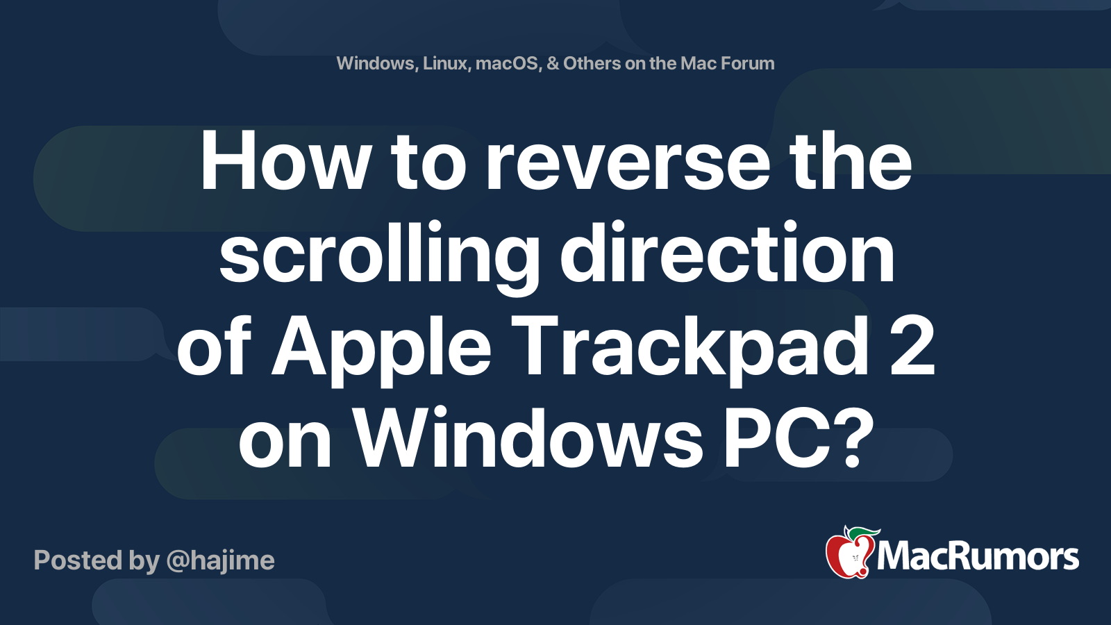 How to reverse the scrolling direction of Apple Trackpad 2 on Windows PC? | MacRumors Forums