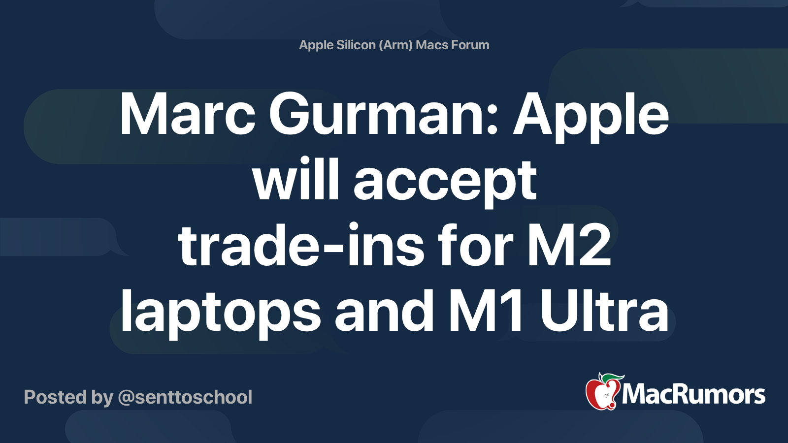 Marc Gurman: Apple will accept trade-ins for M2 laptops and M1 Ultra on ...