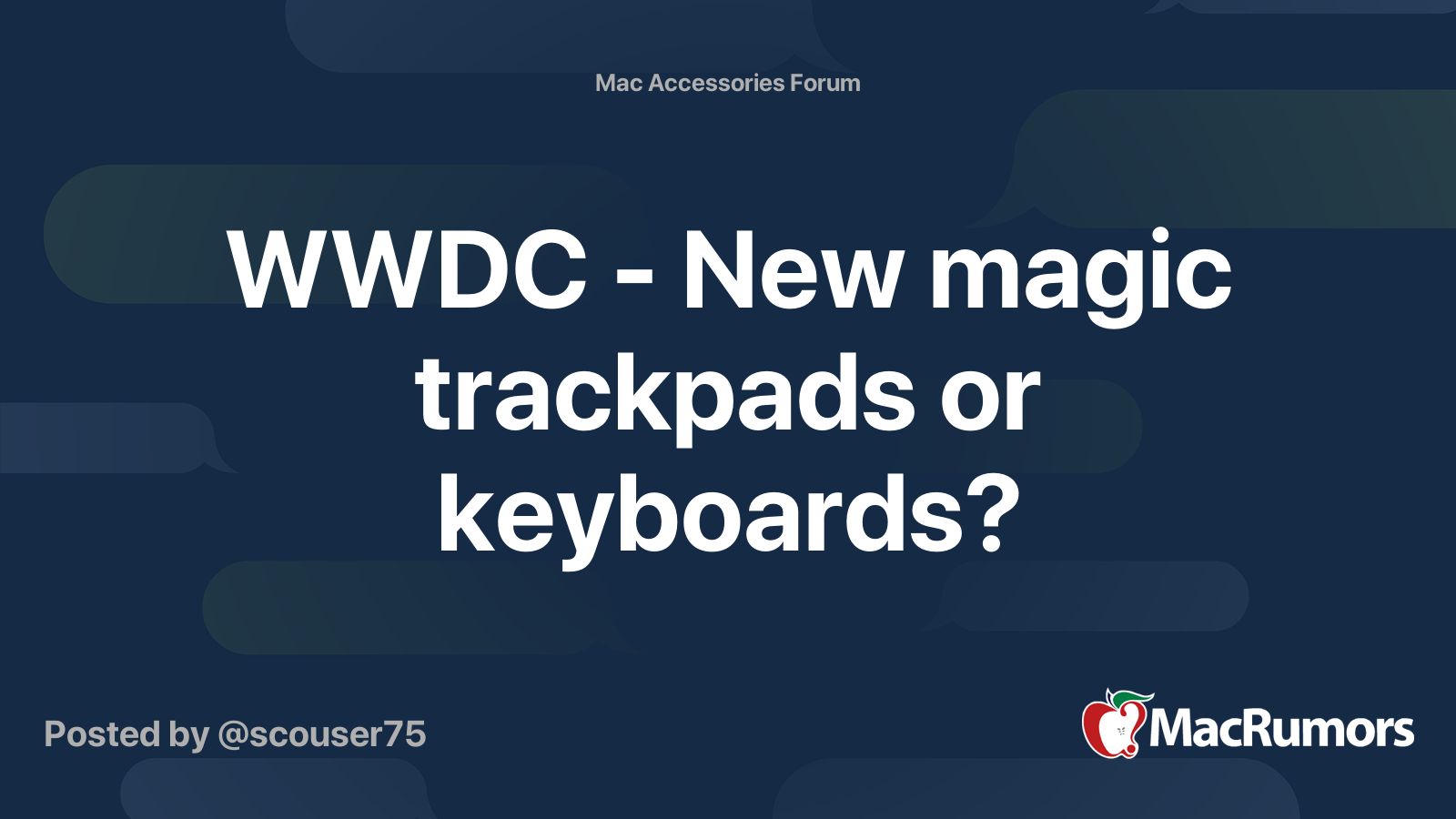 WWDC - New magic trackpads or keyboards? | MacRumors Forums