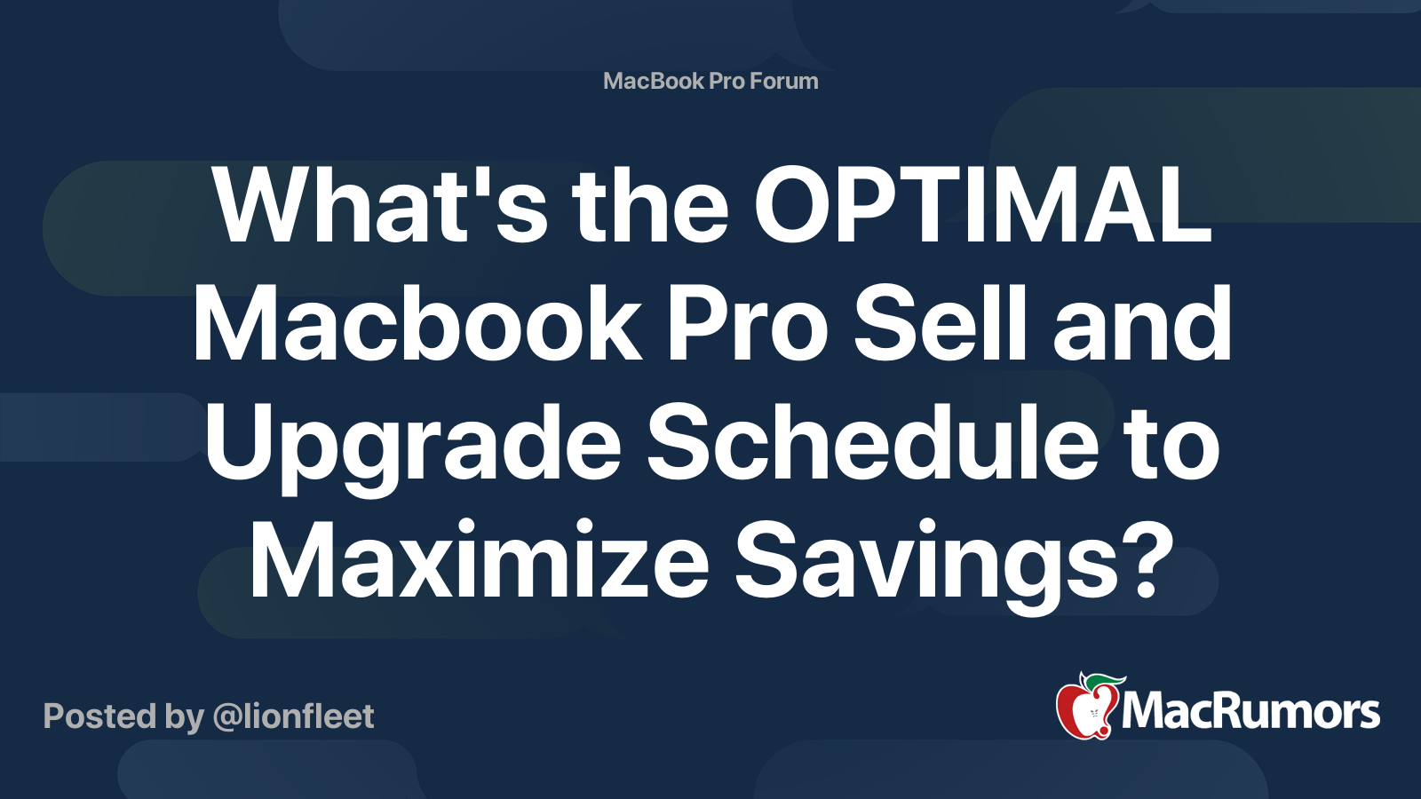 What's the OPTIMAL Macbook Pro Sell and Upgrade Schedule to Maximize Savings? | MacRumors Forums