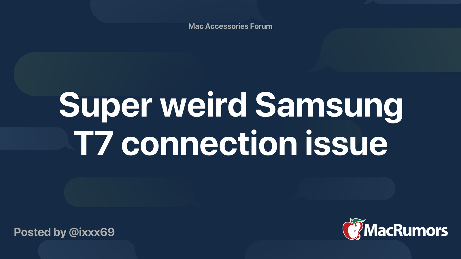 Super weird Samsung T7 connection issue | MacRumors Forums