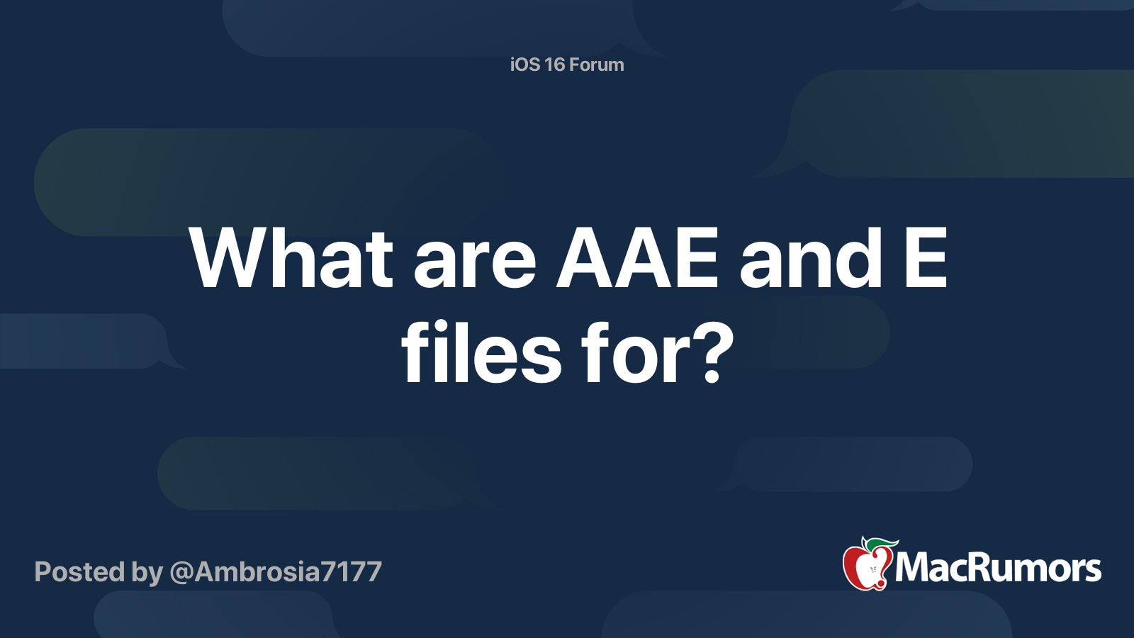 What are AAE and E files for? | MacRumors Forums