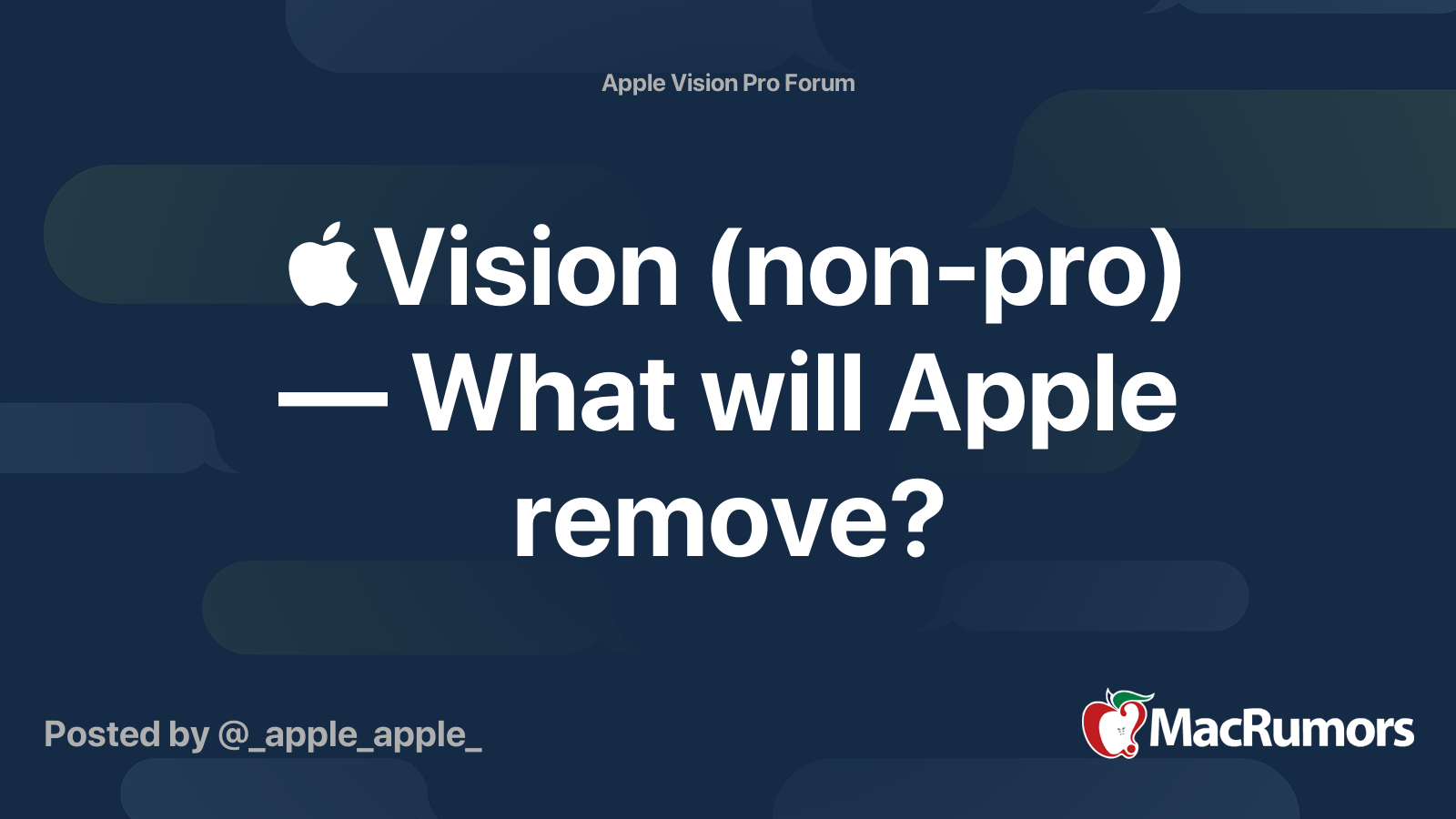 Vision (non-pro) — What will Apple remove? | MacRumors Forums