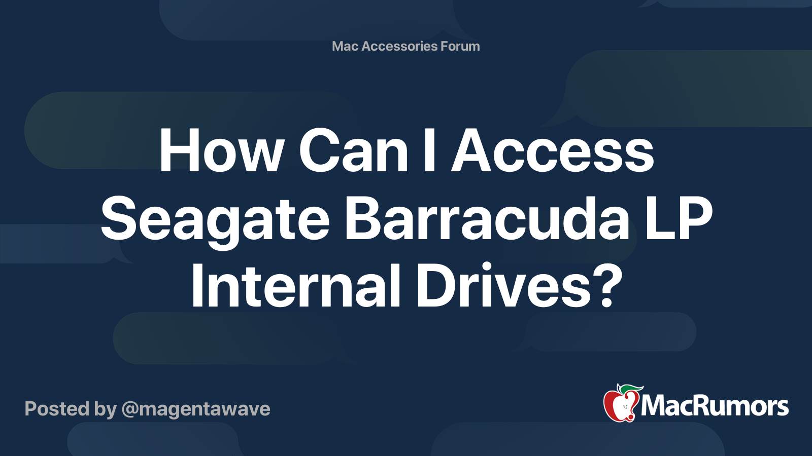 How Can I Access Seagate Barracuda LP Internal Drives? | MacRumors Forums