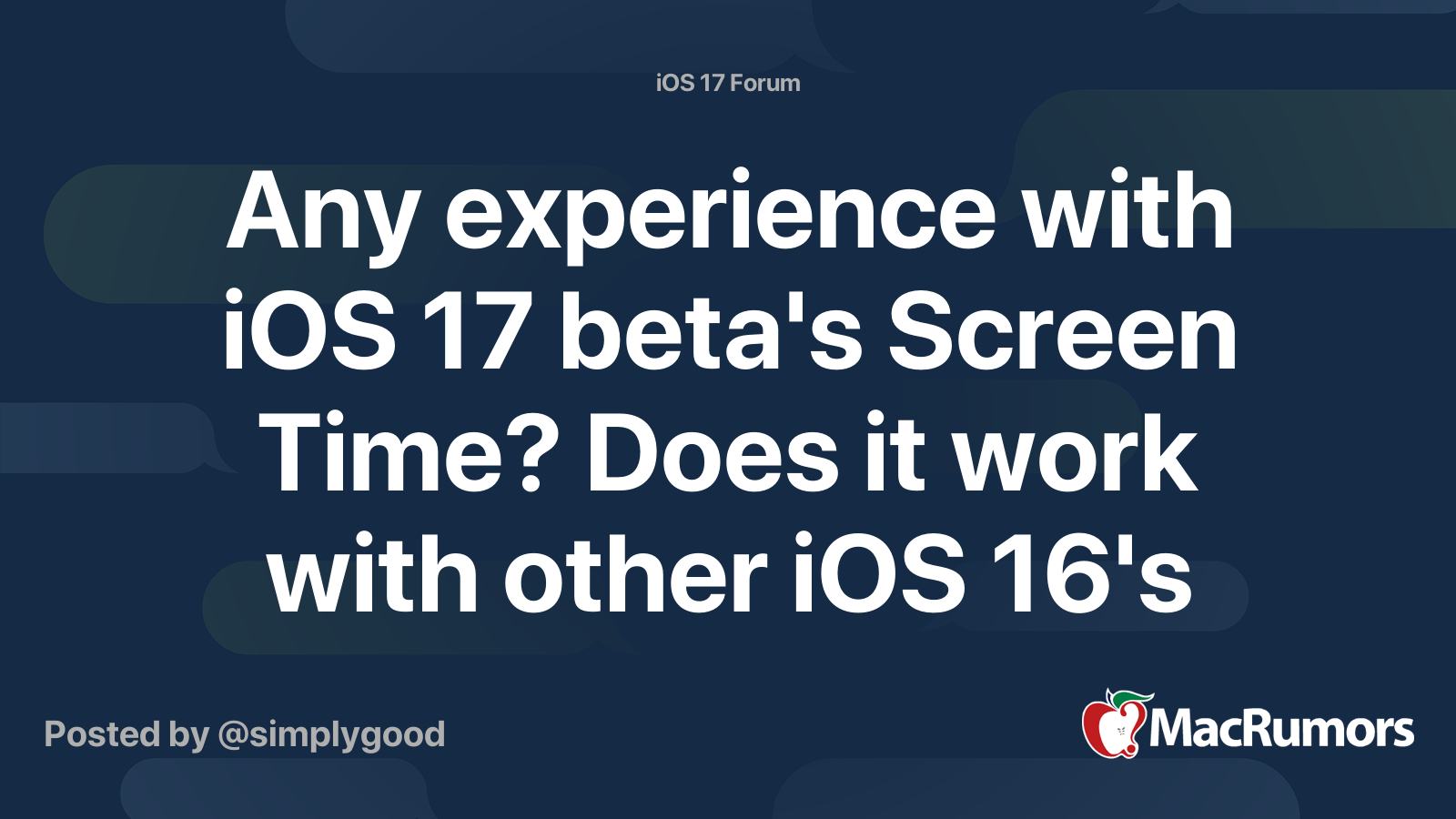 Any experience with iOS 17 beta's Screen Time? Does it work with other iOS 16's Screen Time ...