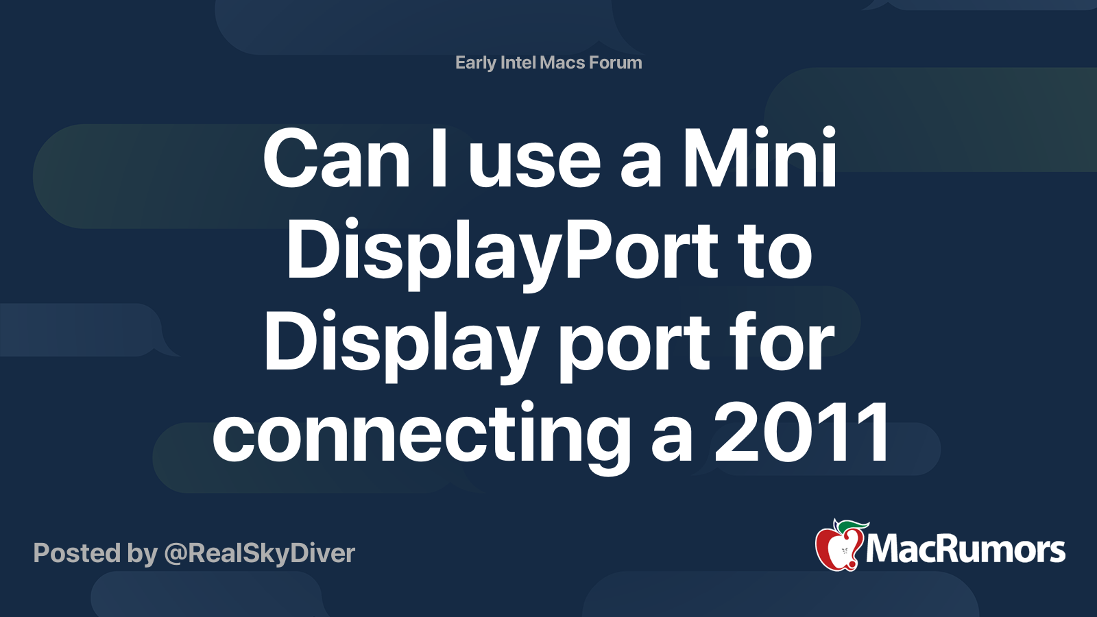 Can I use a Mini DisplayPort to Display port for connecting a 2011 iMac to an external display ...