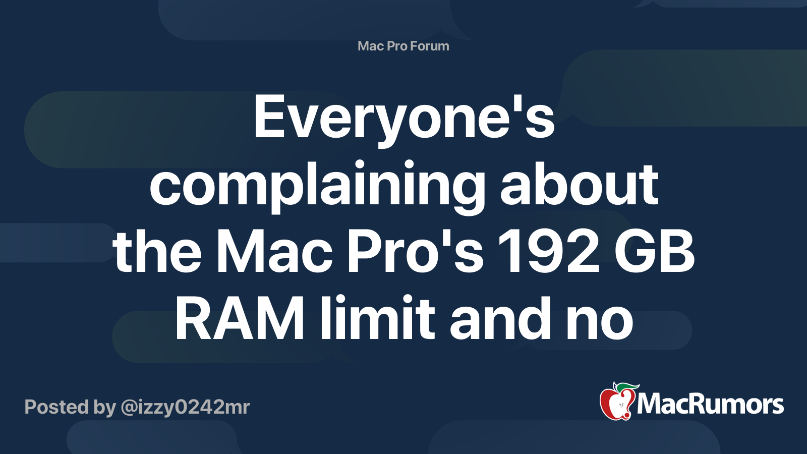 Everyone's complaining about the Mac Pro's 192 GB RAM limit and no ...