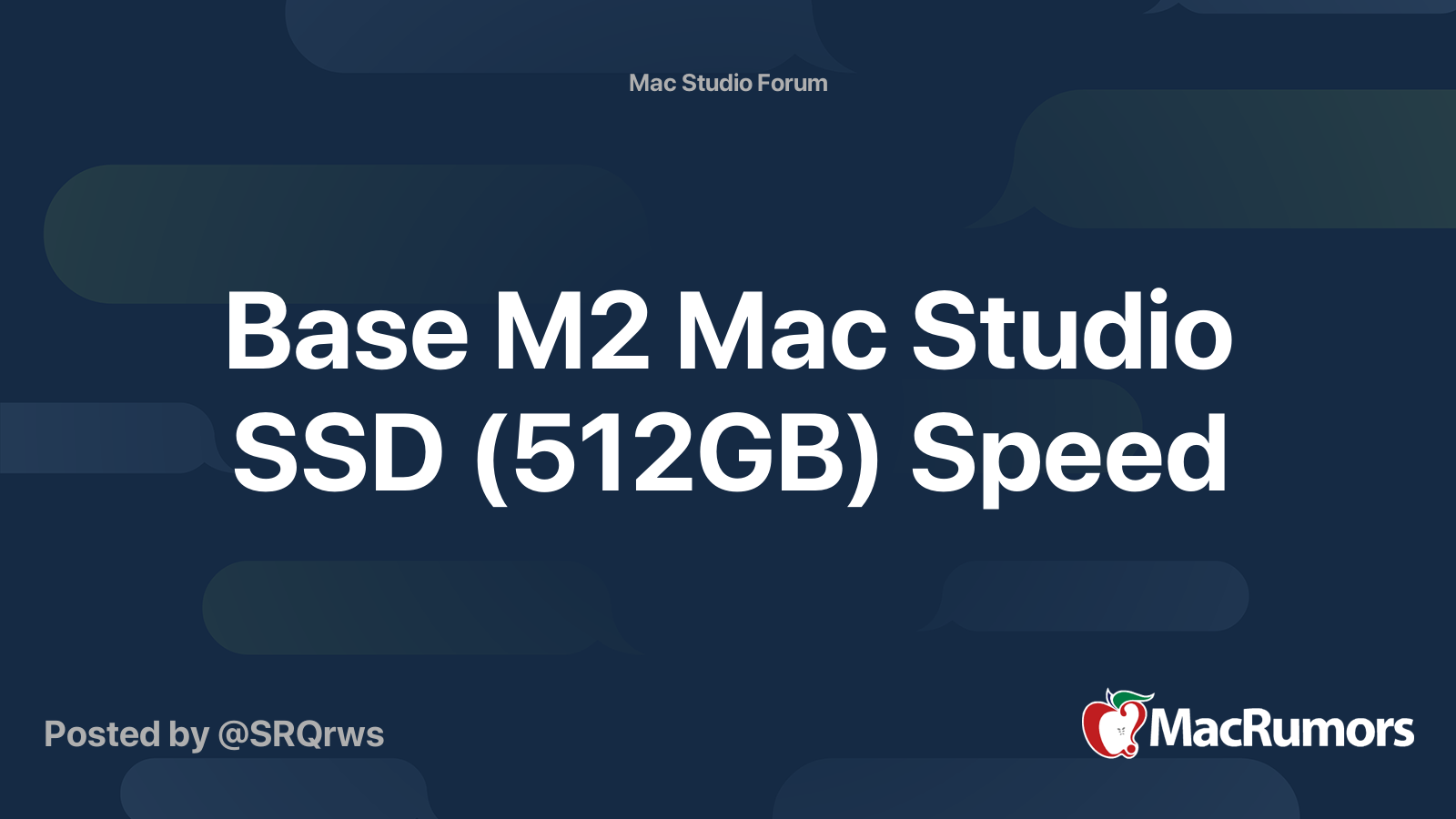 Base M2 Mac Studio SSD (512GB) Speed | MacRumors Forums